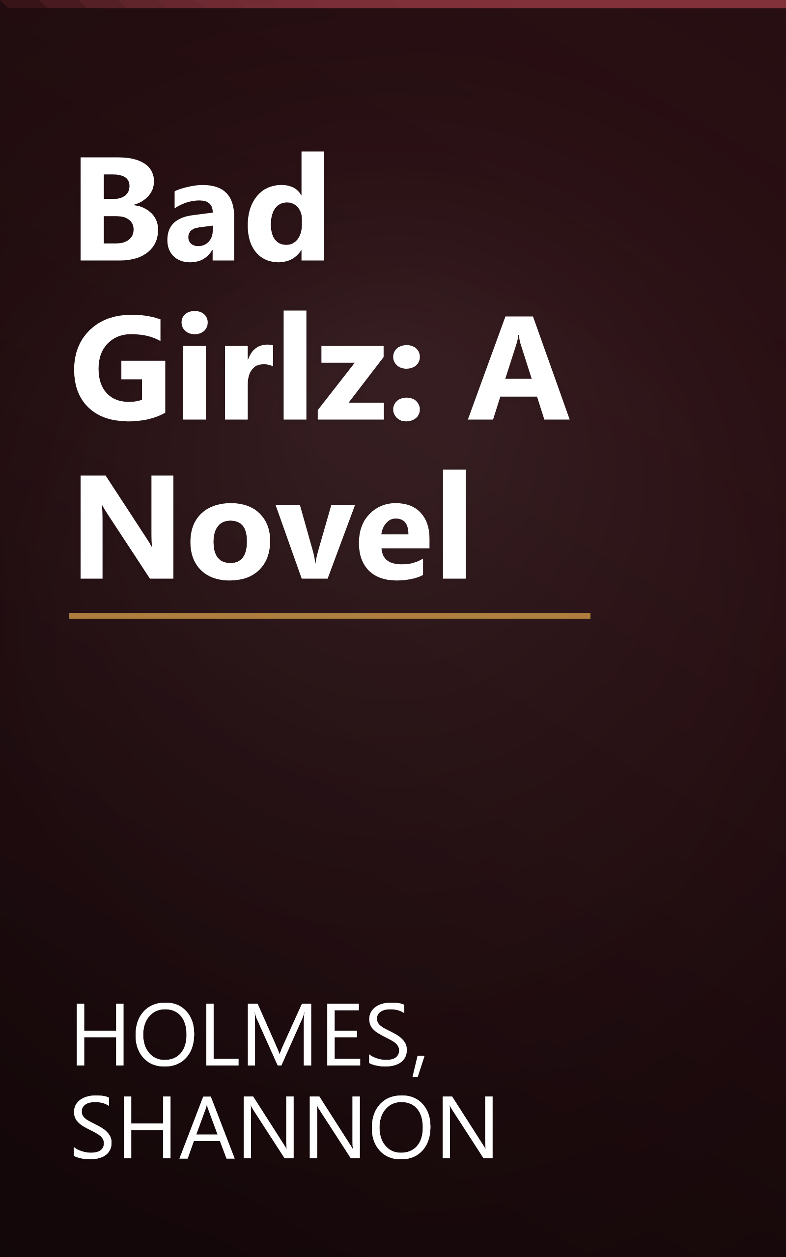 Bad Girlz: A Novel book cover