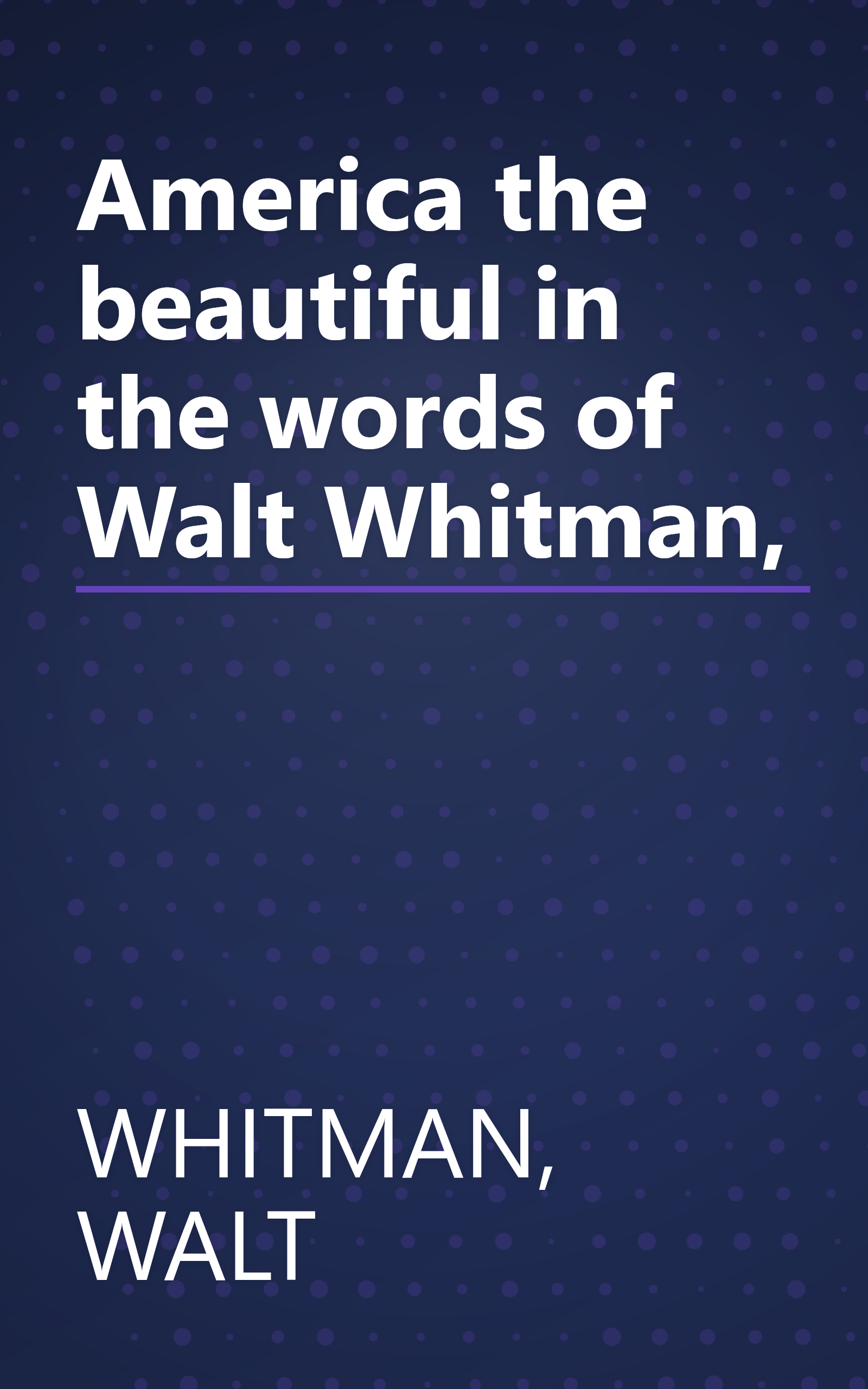 America the beautiful in the words of Walt Whitman, book cover