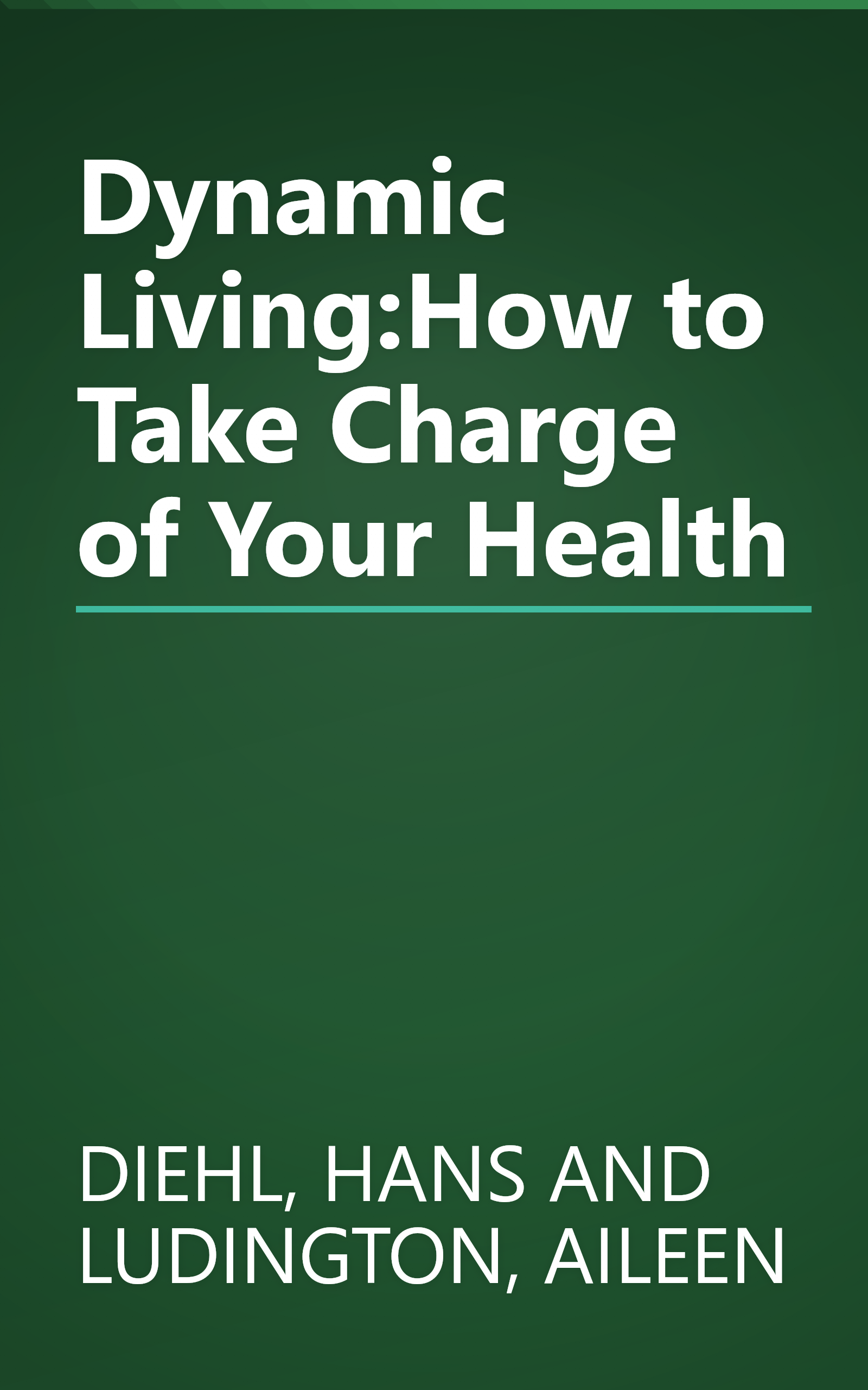 Dynamic Living:How to Take Charge of Your Health book cover
