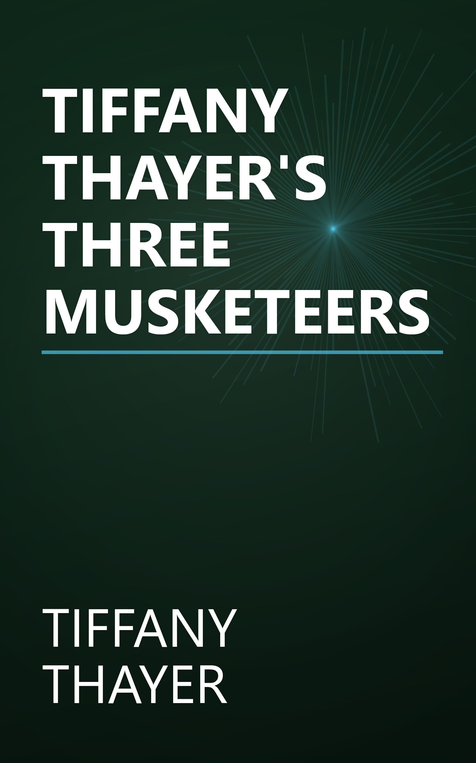 TIFFANY THAYER'S THREE MUSKETEERS book cover