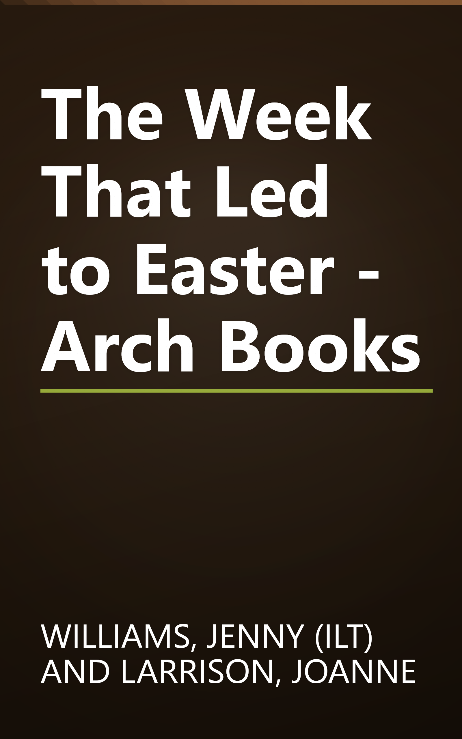 The Week That Led to Easter - Arch Books book cover