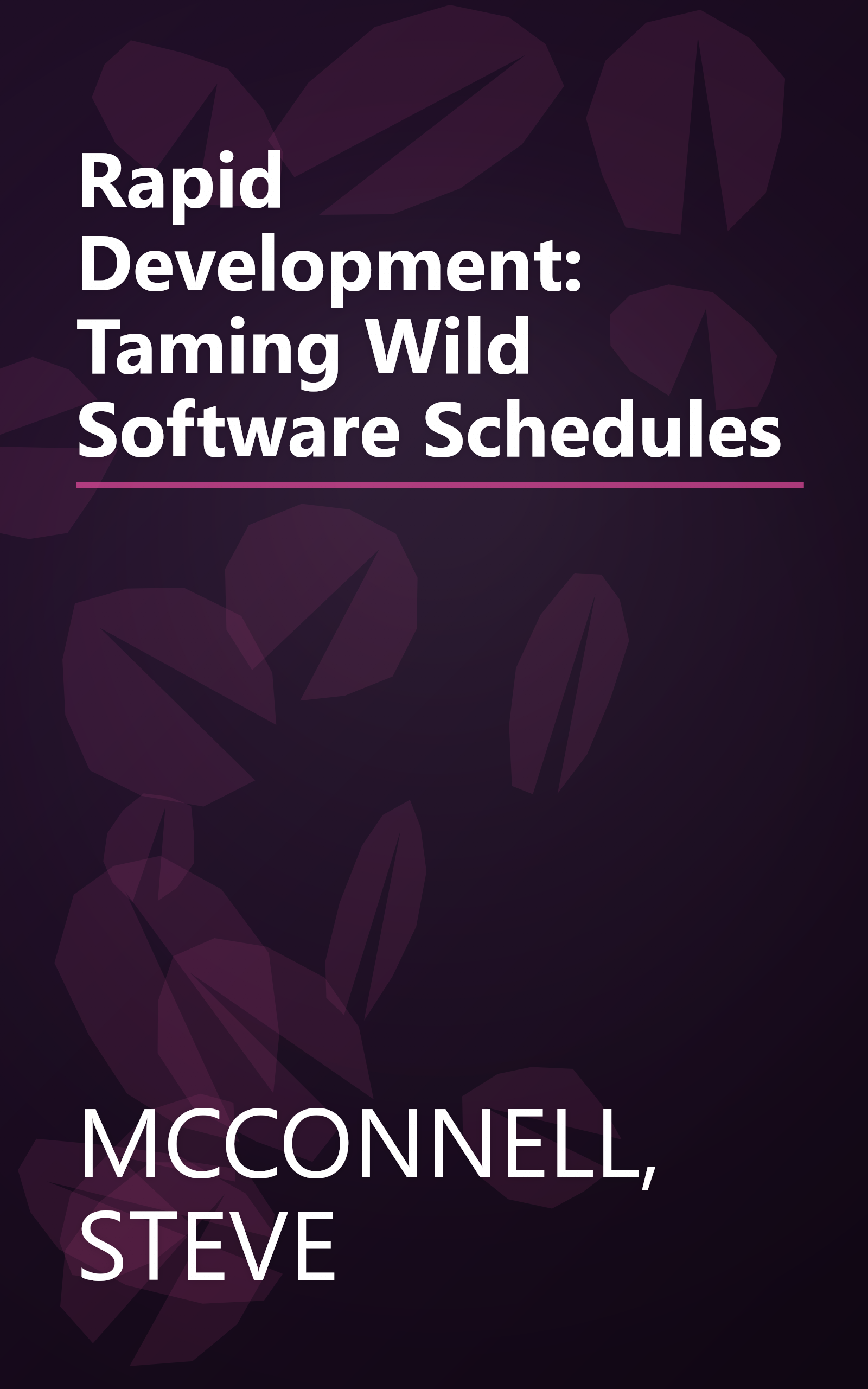 Rapid Development: Taming Wild Software Schedules book cover