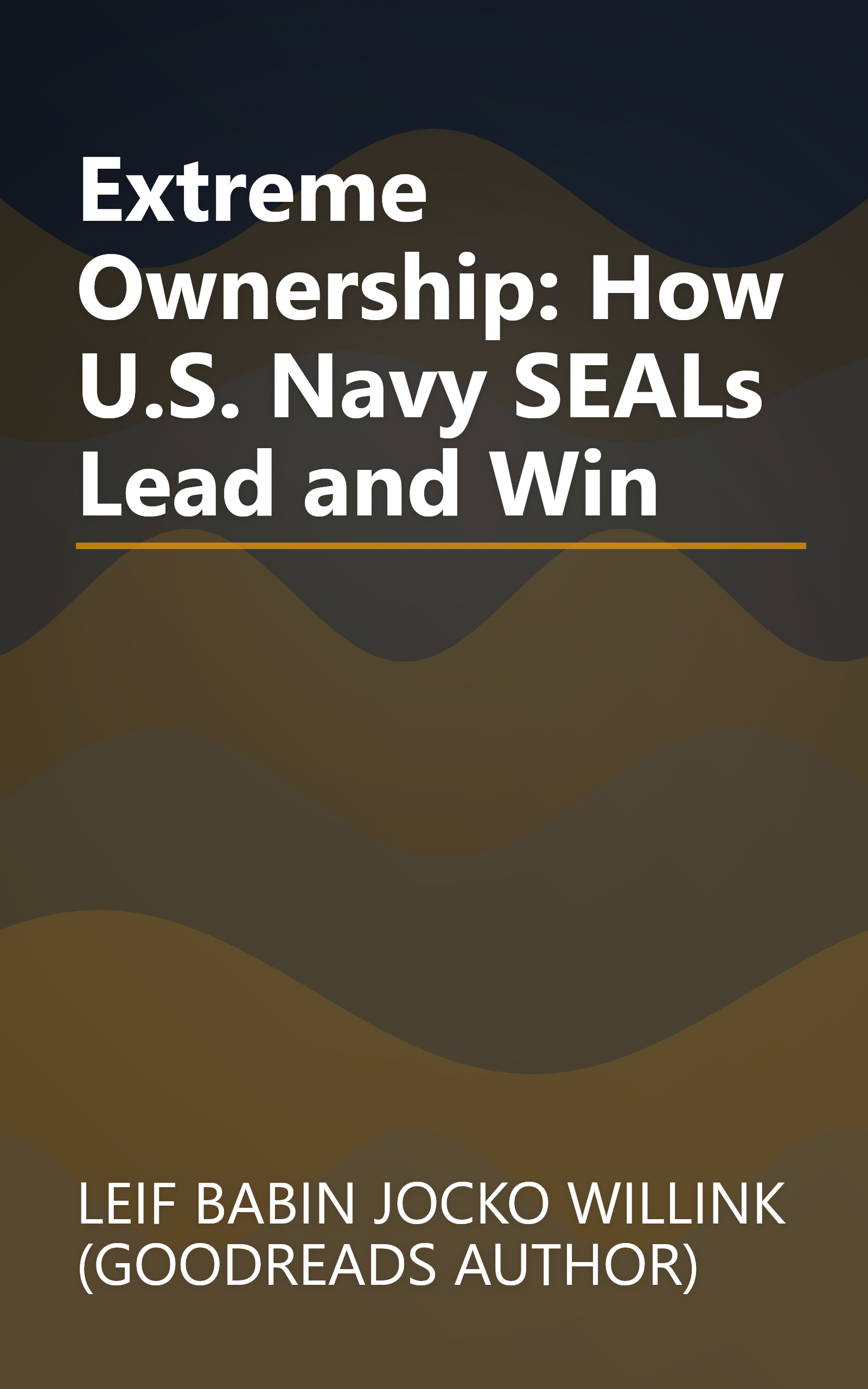 Extreme Ownership: How U.S. Navy SEALs Lead and Win book cover
