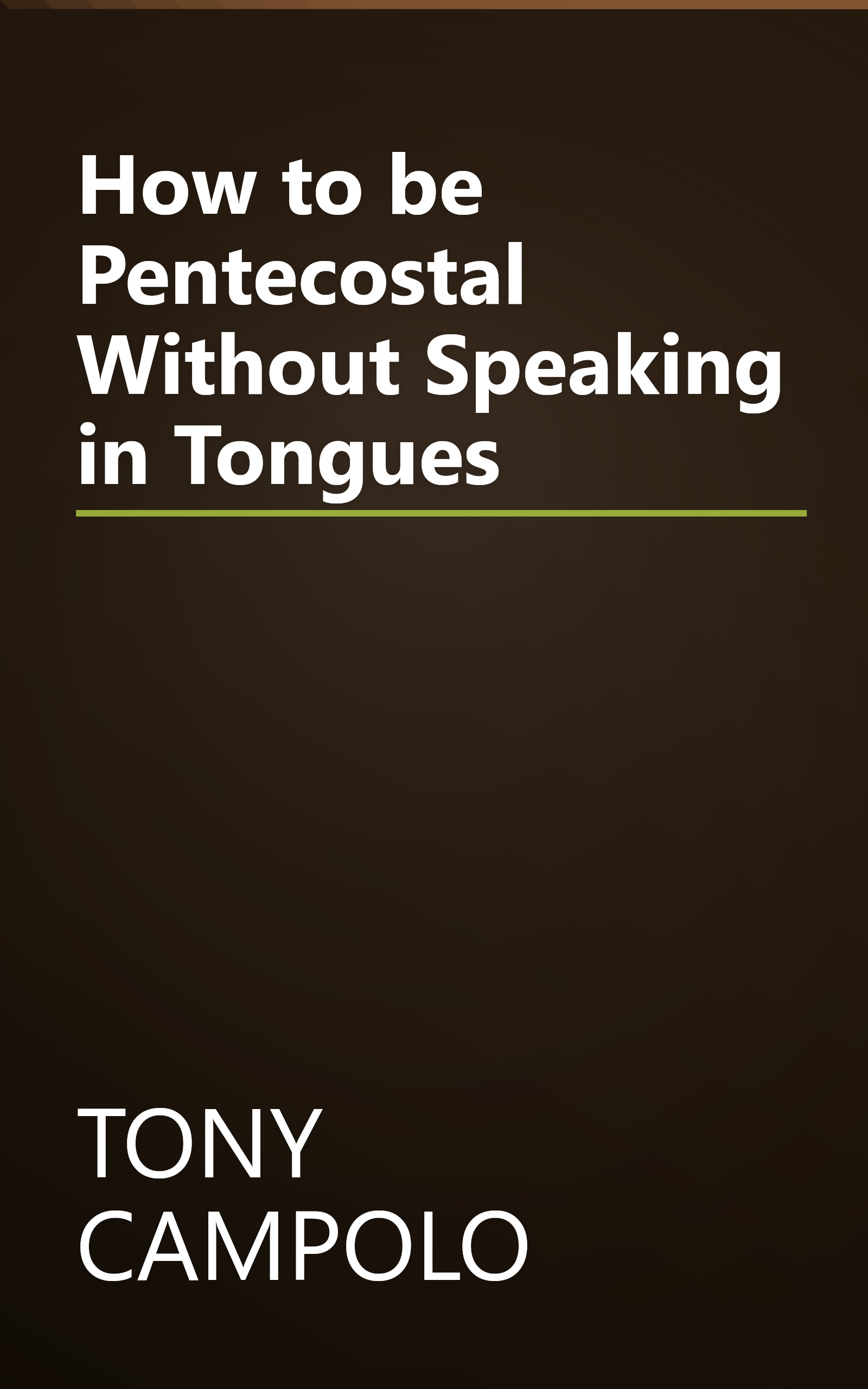 How to be Pentecostal Without Speaking in Tongues book cover