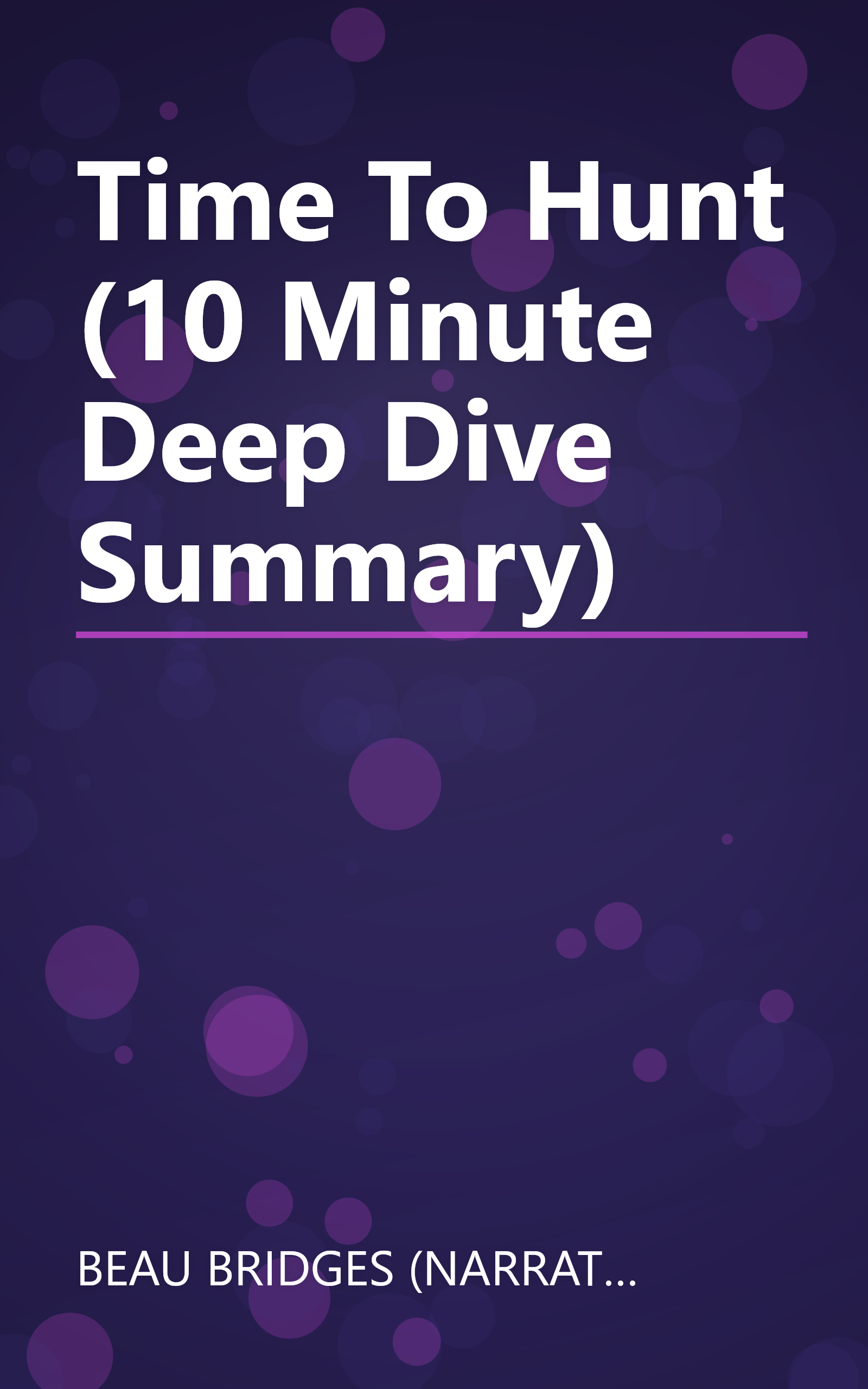 Time To Hunt (10 Minute   Deep Dive Summary) book cover