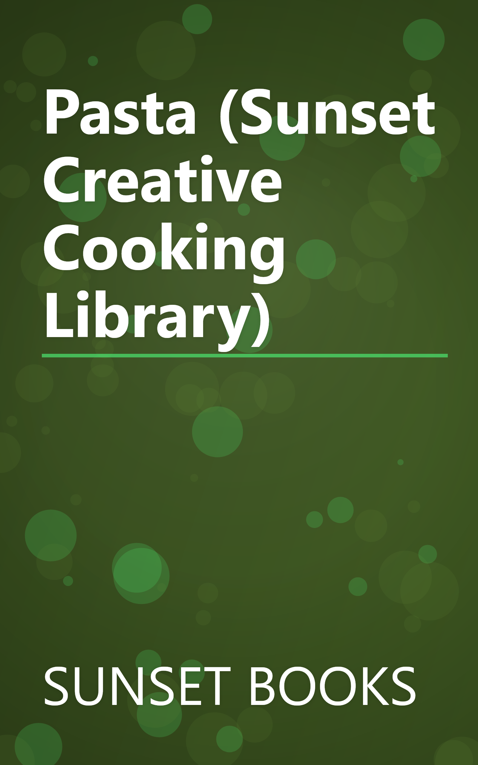 Pasta (Sunset Creative Cooking Library) book cover