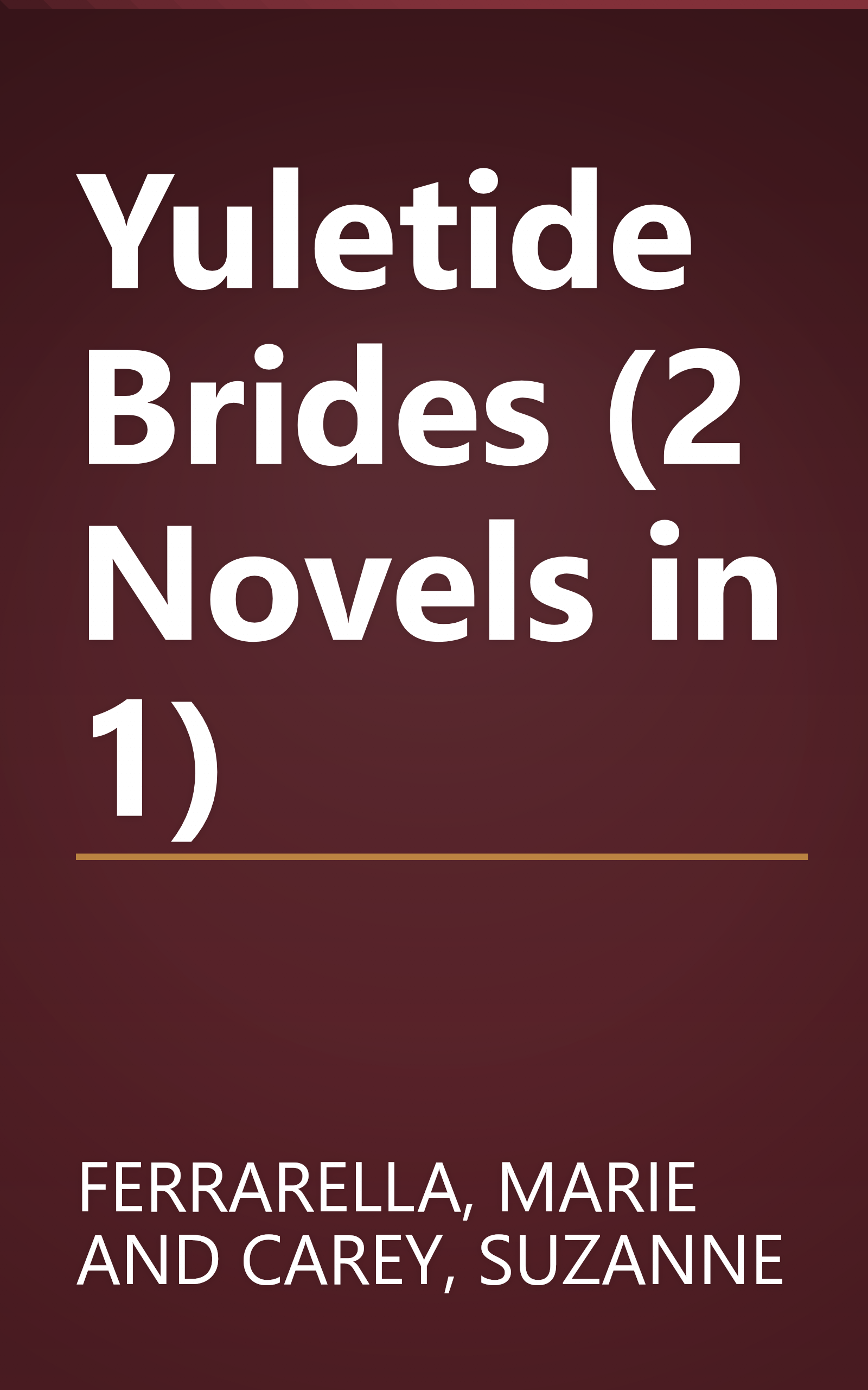 Yuletide Brides (2 Novels in 1) book cover