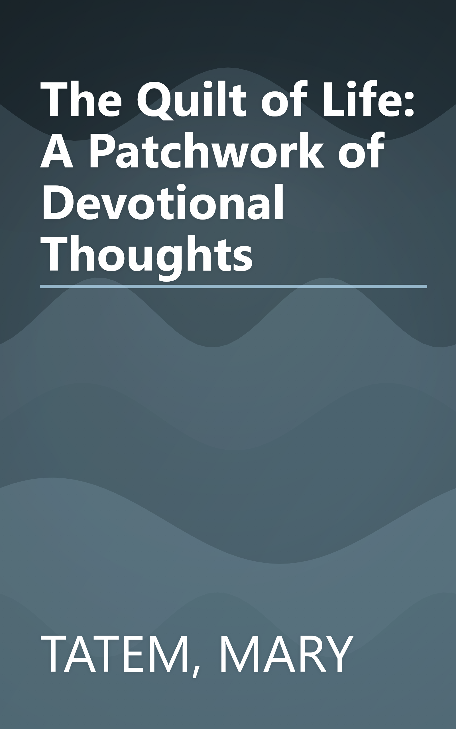 The Quilt of Life: A Patchwork of Devotional Thoughts book cover