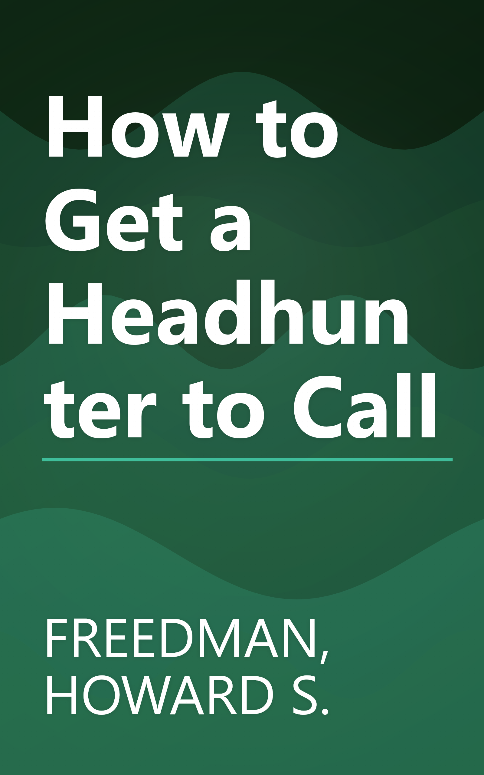 How to Get a Headhunter to Call book cover