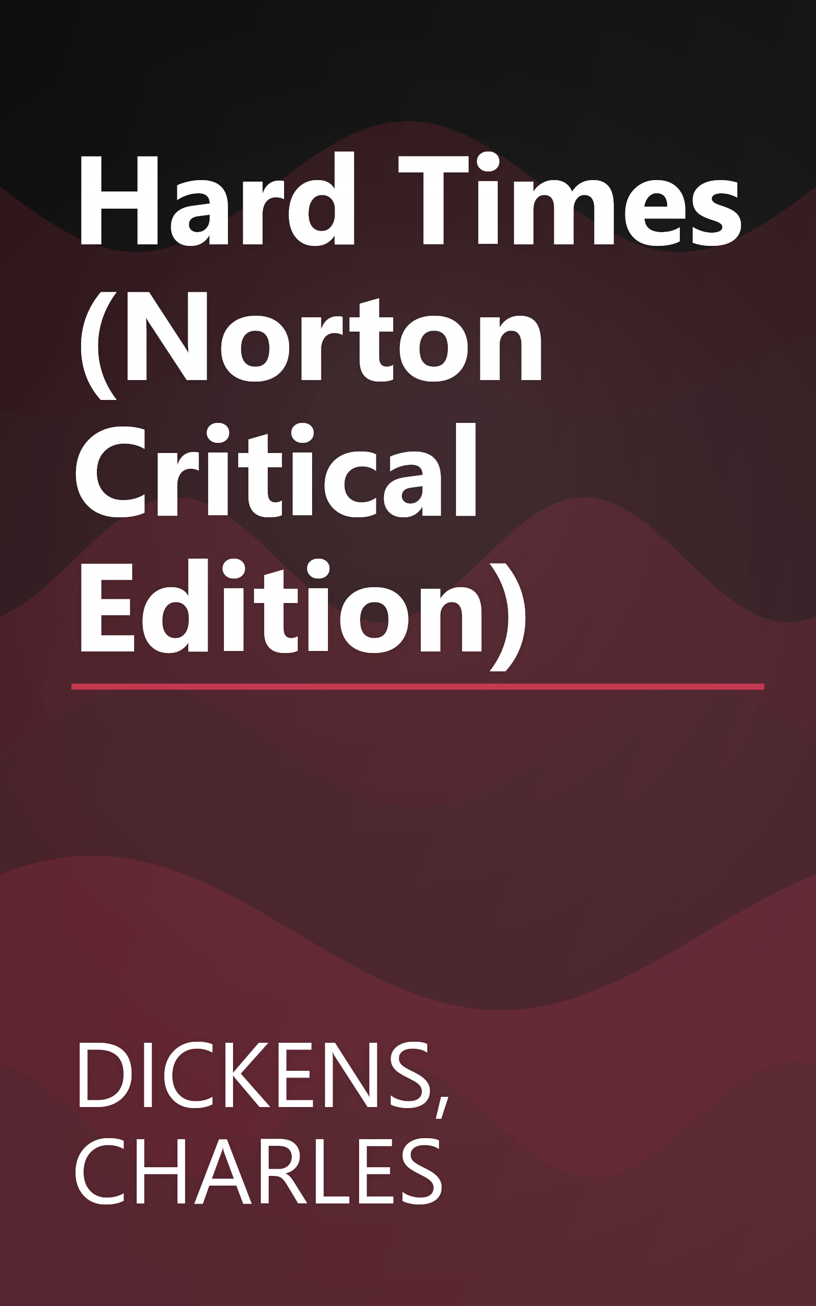 Hard Times (Norton Critical Edition) book cover