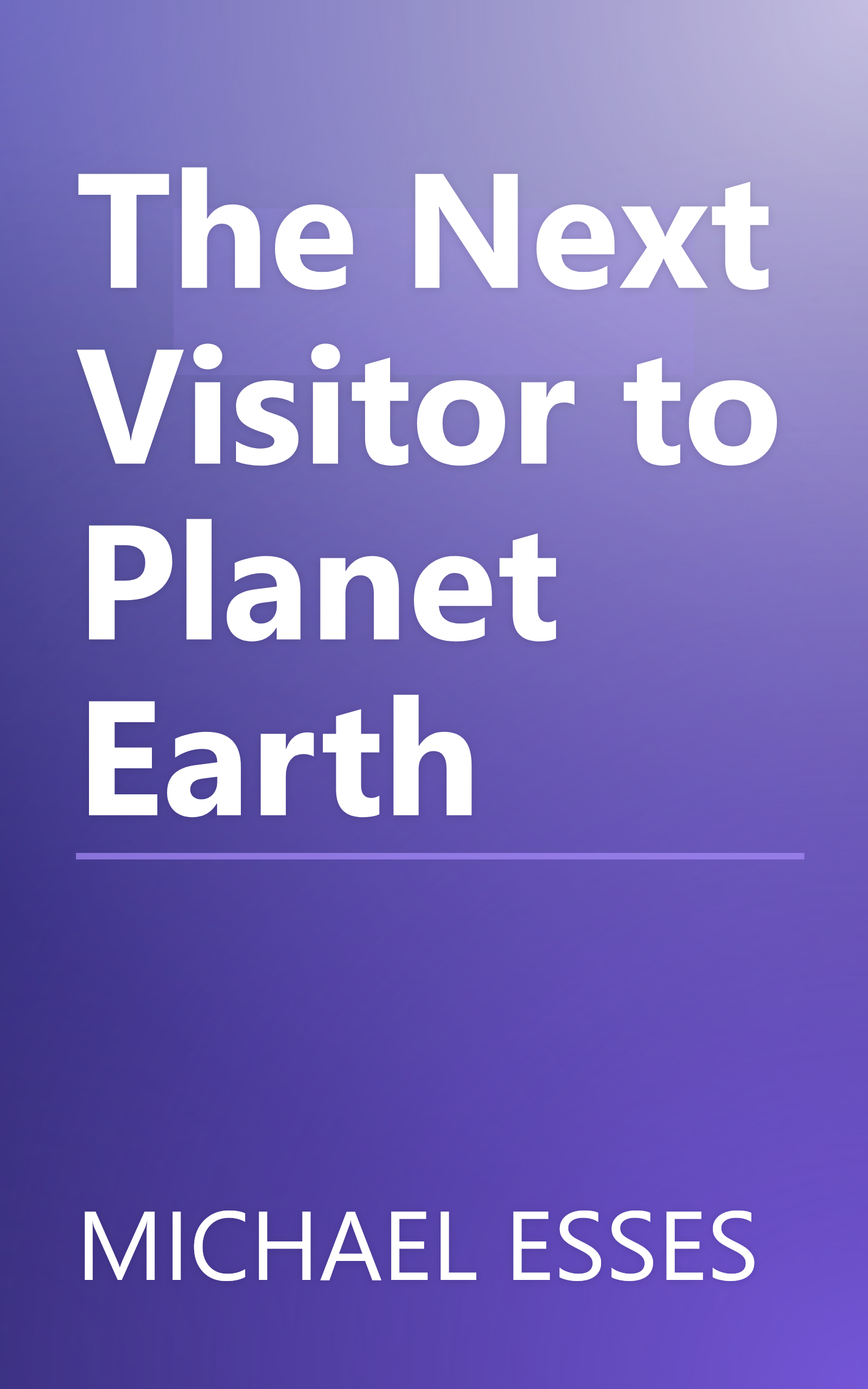 The Next Visitor to Planet Earth book cover