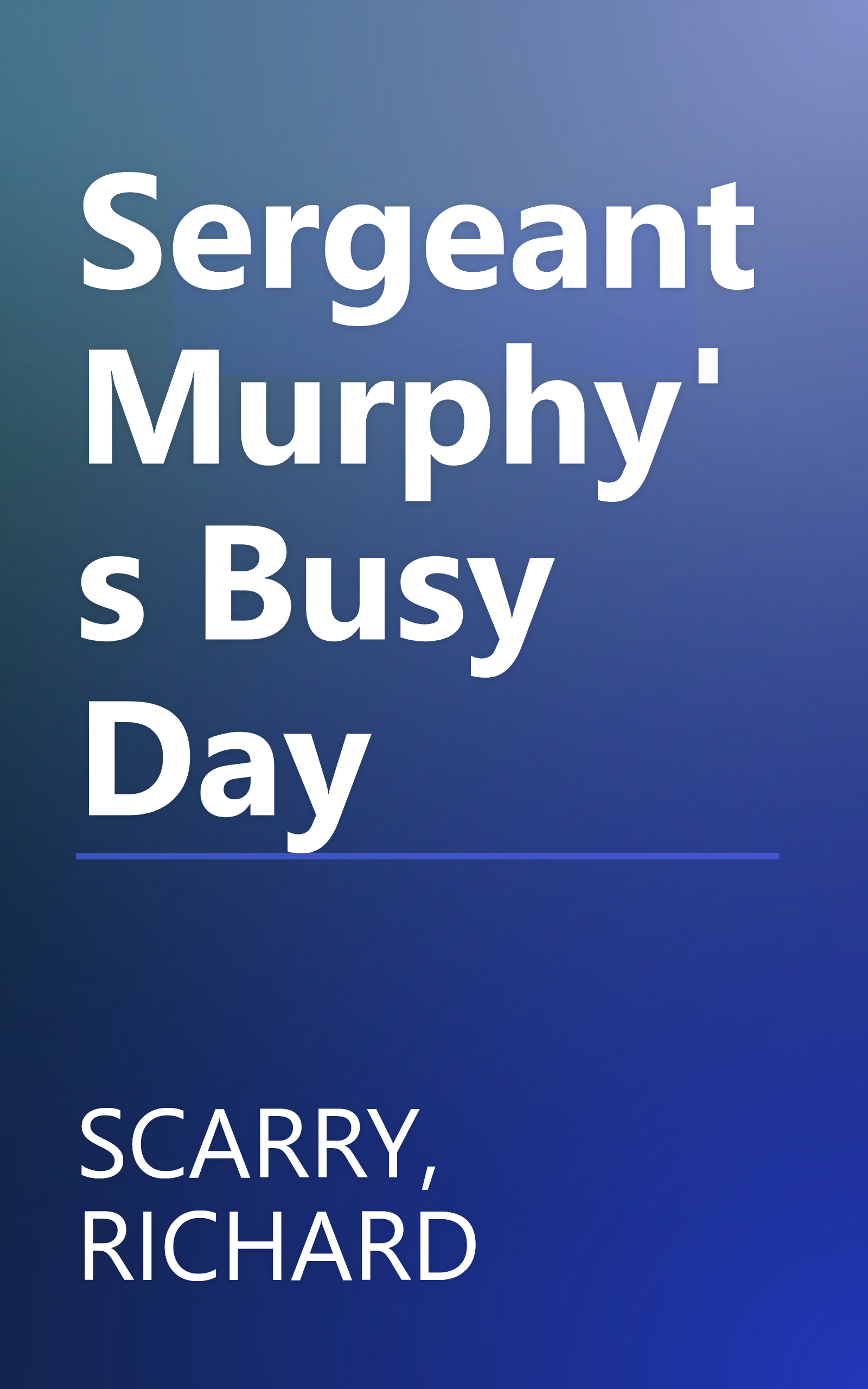 Sergeant Murphy's Busy Day book cover