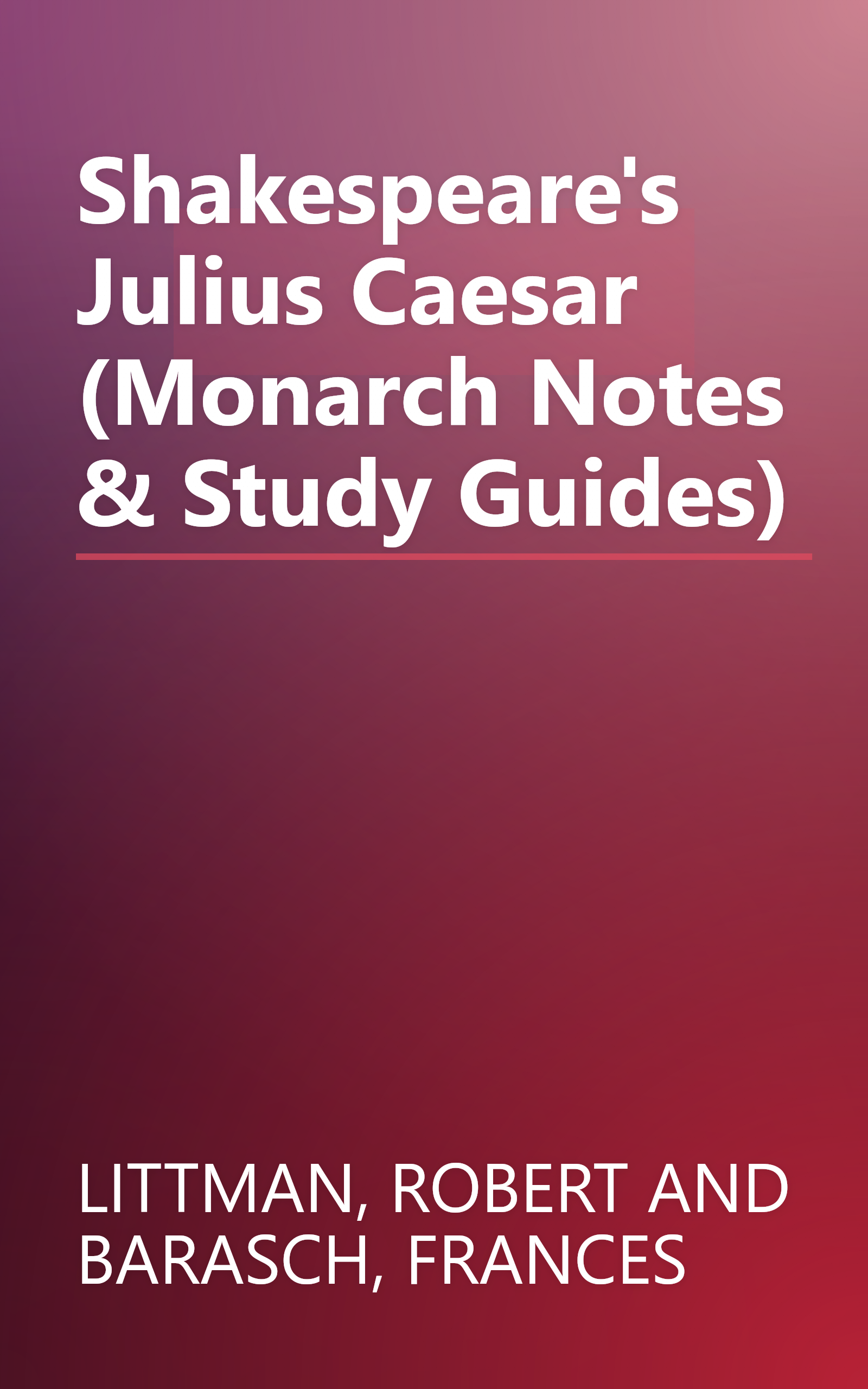 Shakespeare's Julius Caesar (Monarch Notes & Study Guides) book cover