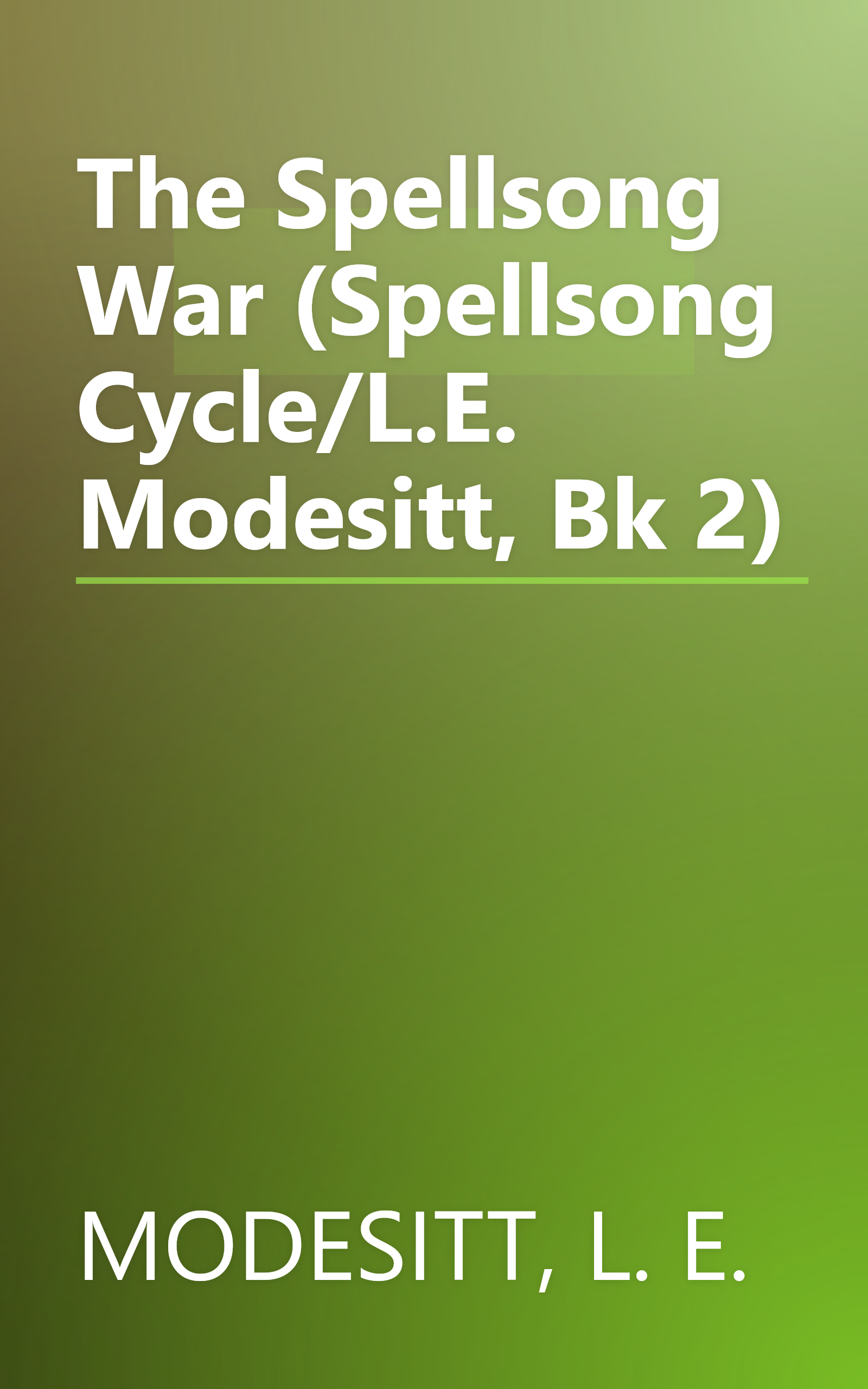 The Spellsong War (Spellsong Cycle/L.E. Modesitt, Bk 2) book cover