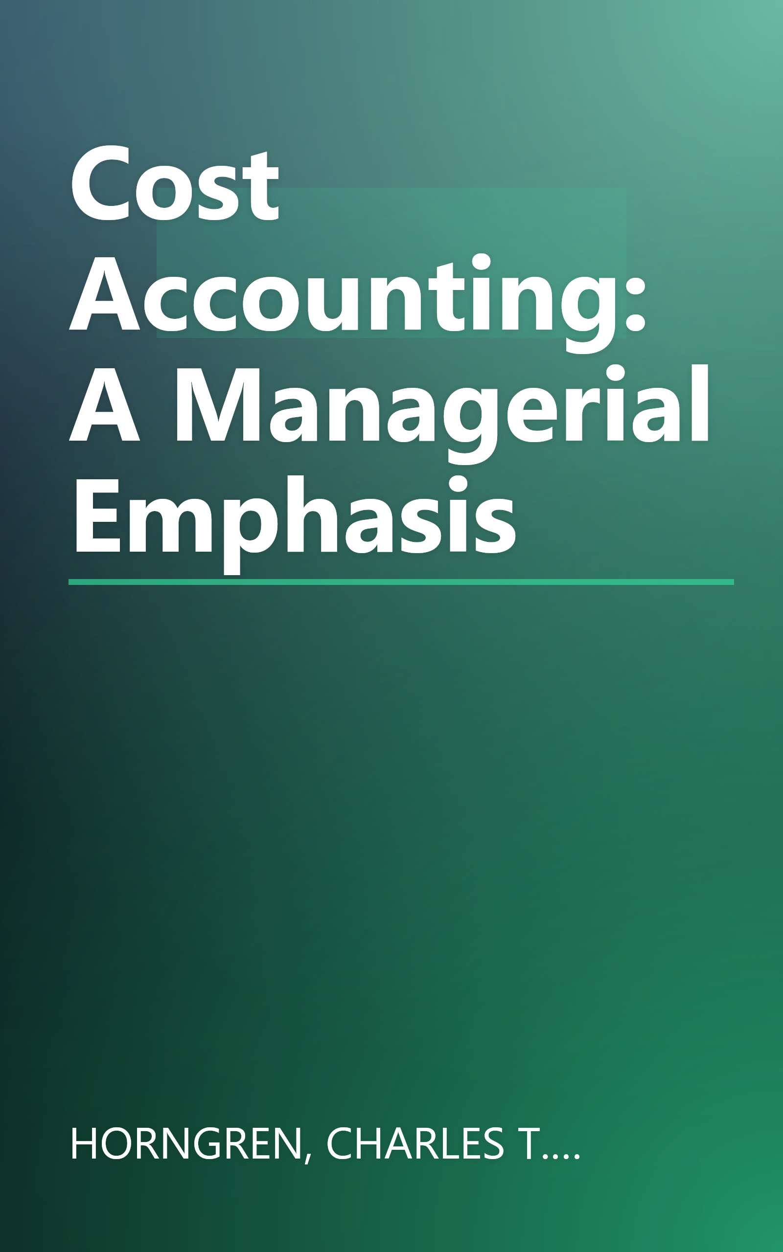 Cost Accounting: A Managerial Emphasis book cover