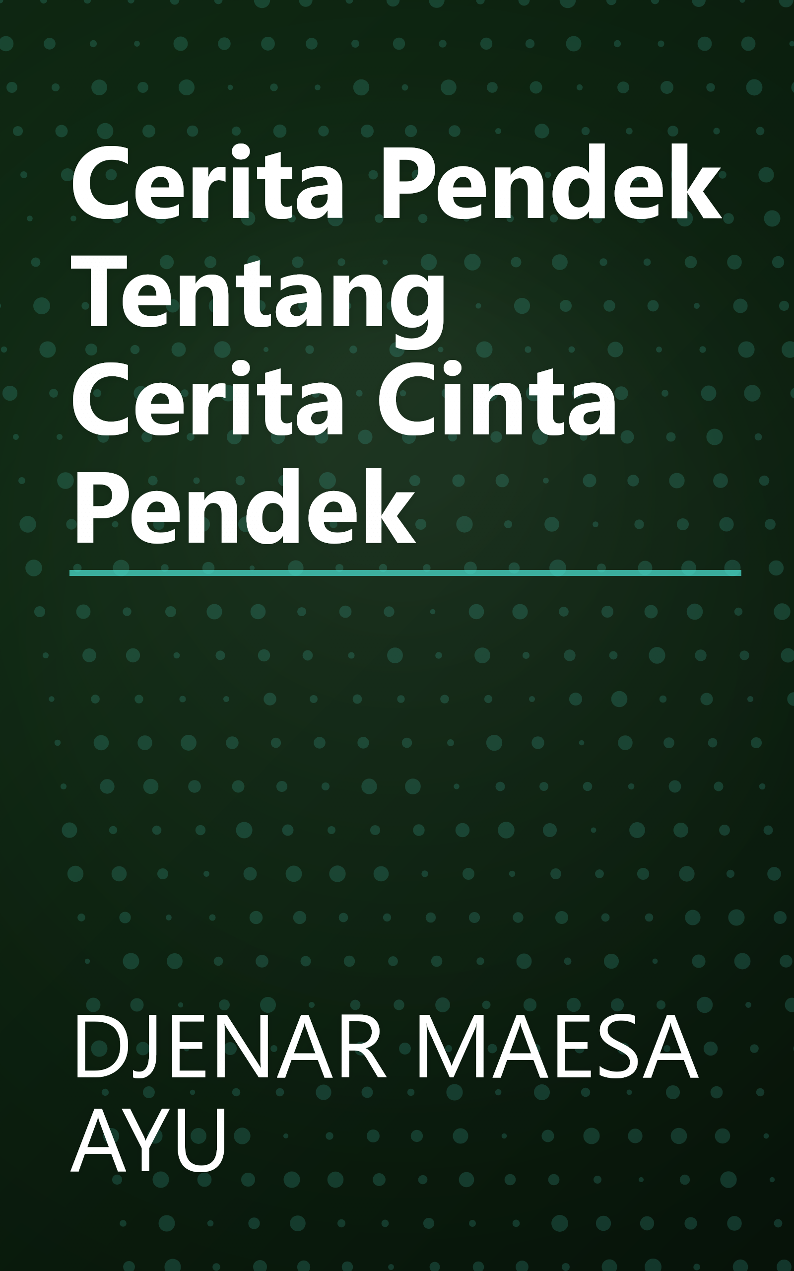 Cerita Pendek Tentang Cerita Cinta Pendek book cover