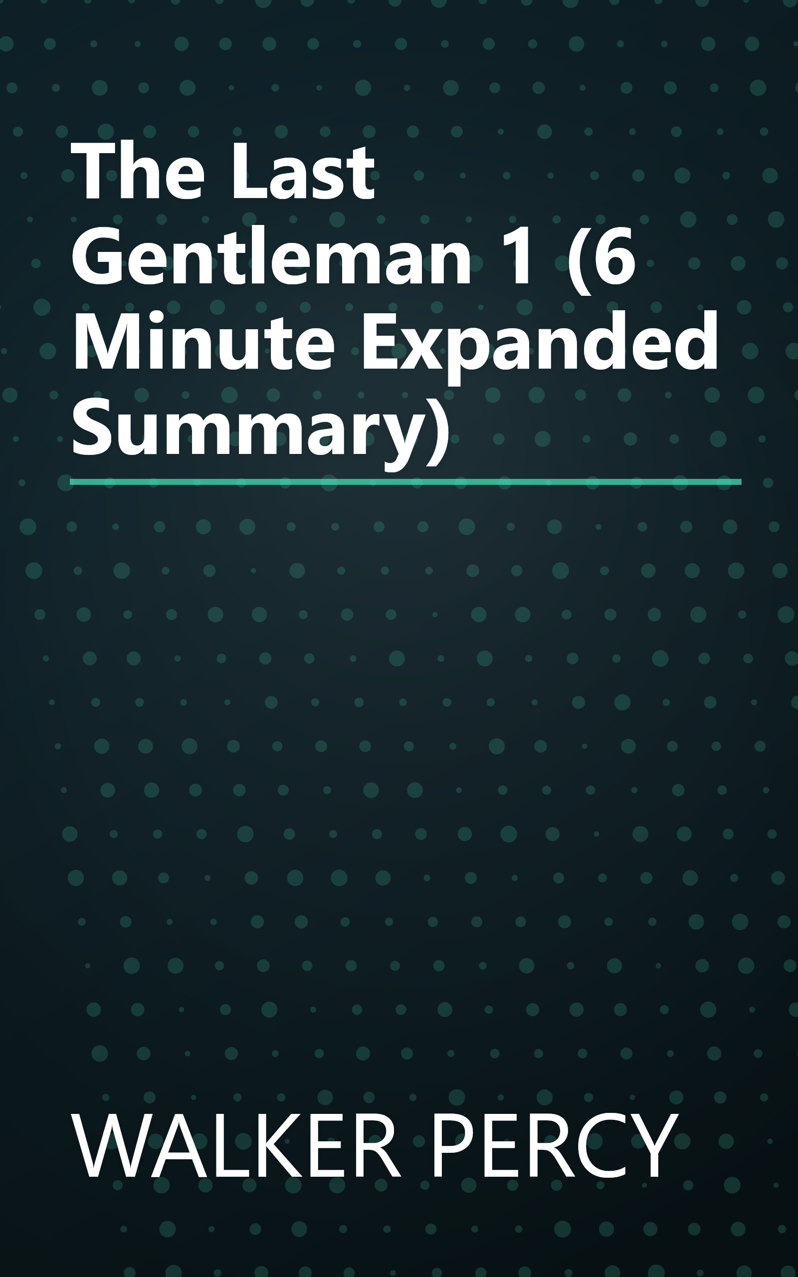 The Last Gentleman 1 (6 Minute   Expanded Summary) book cover