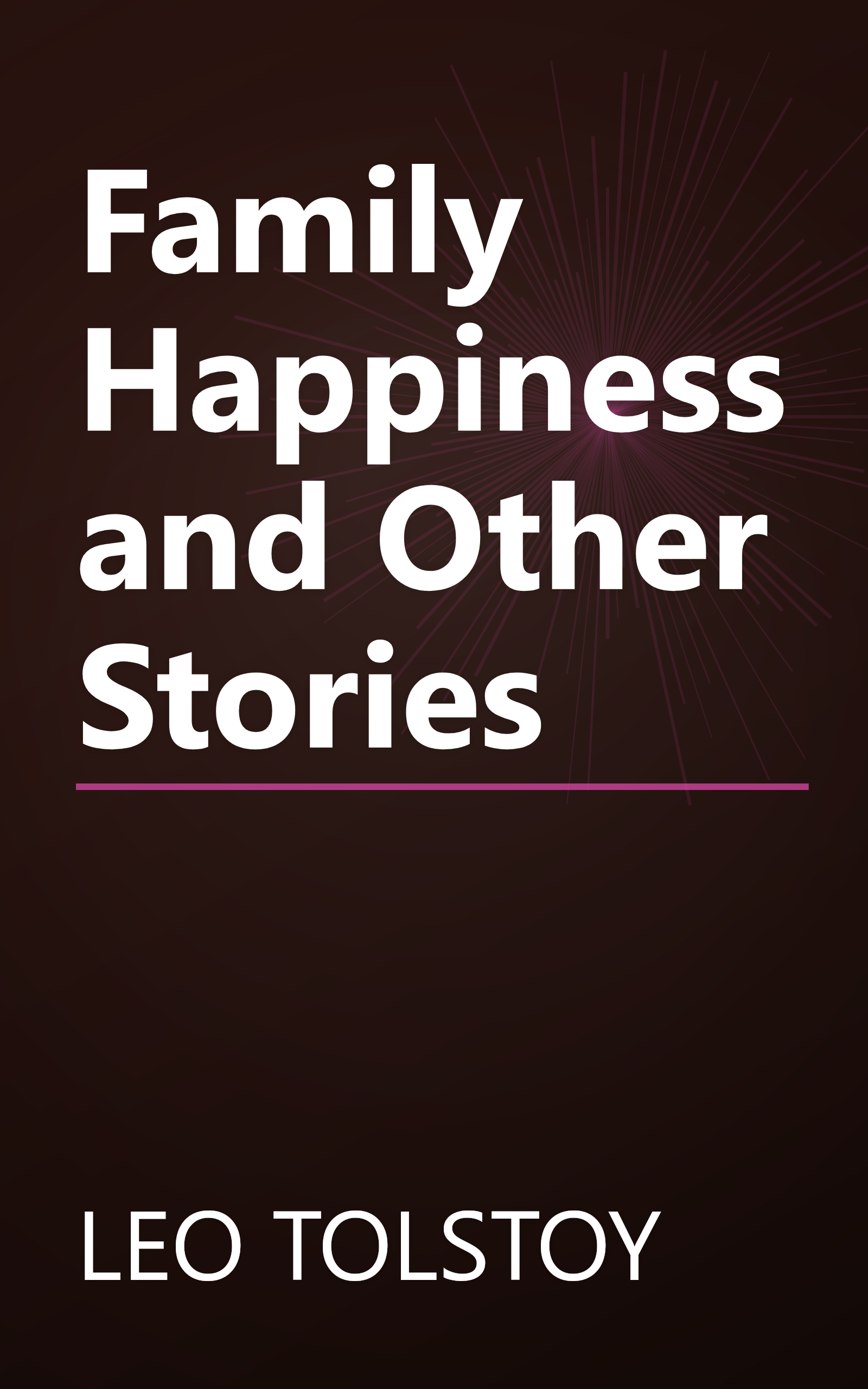 Family Happiness and Other Stories book cover