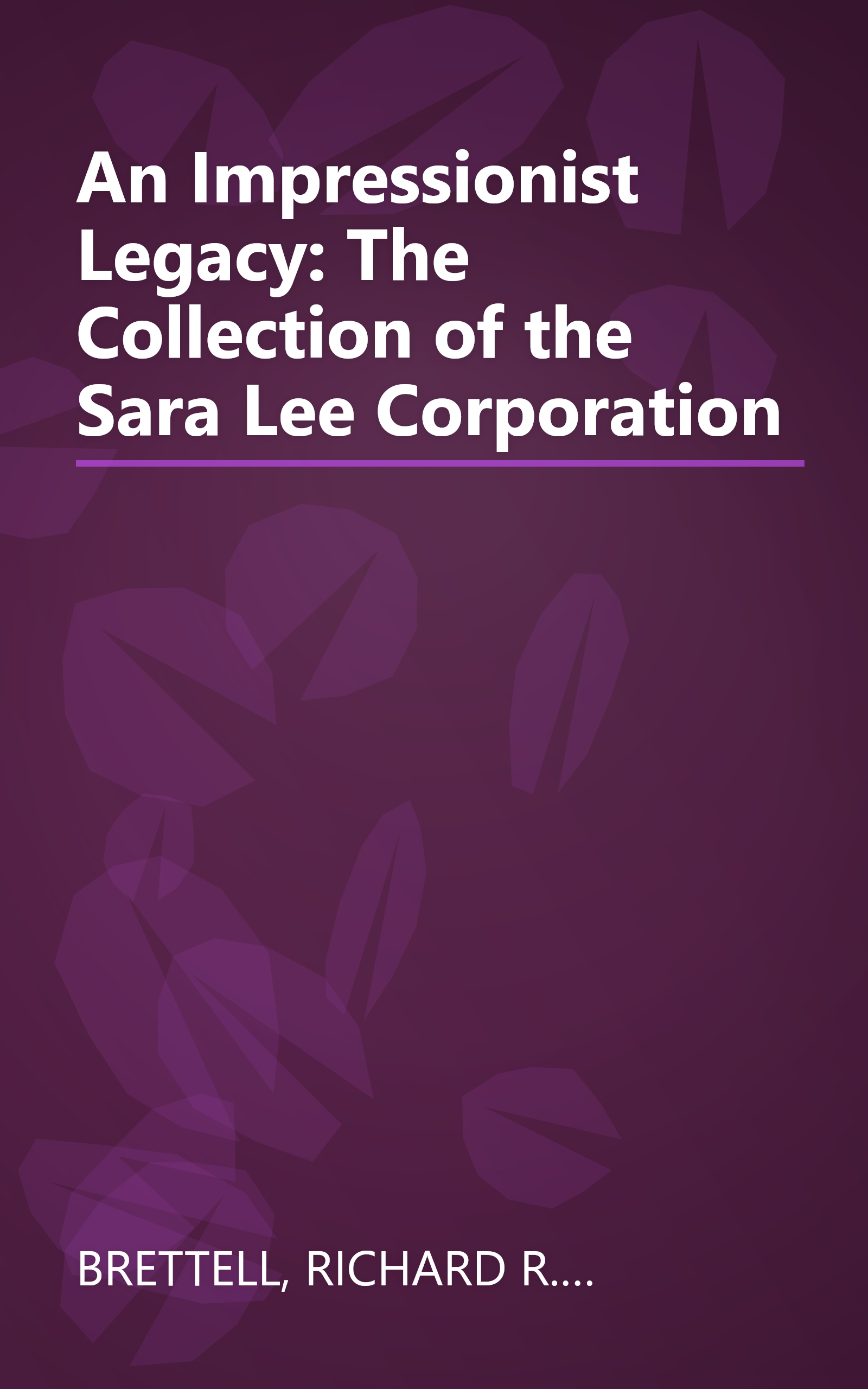 An Impressionist Legacy: The Collection of the Sara Lee Corporation book cover