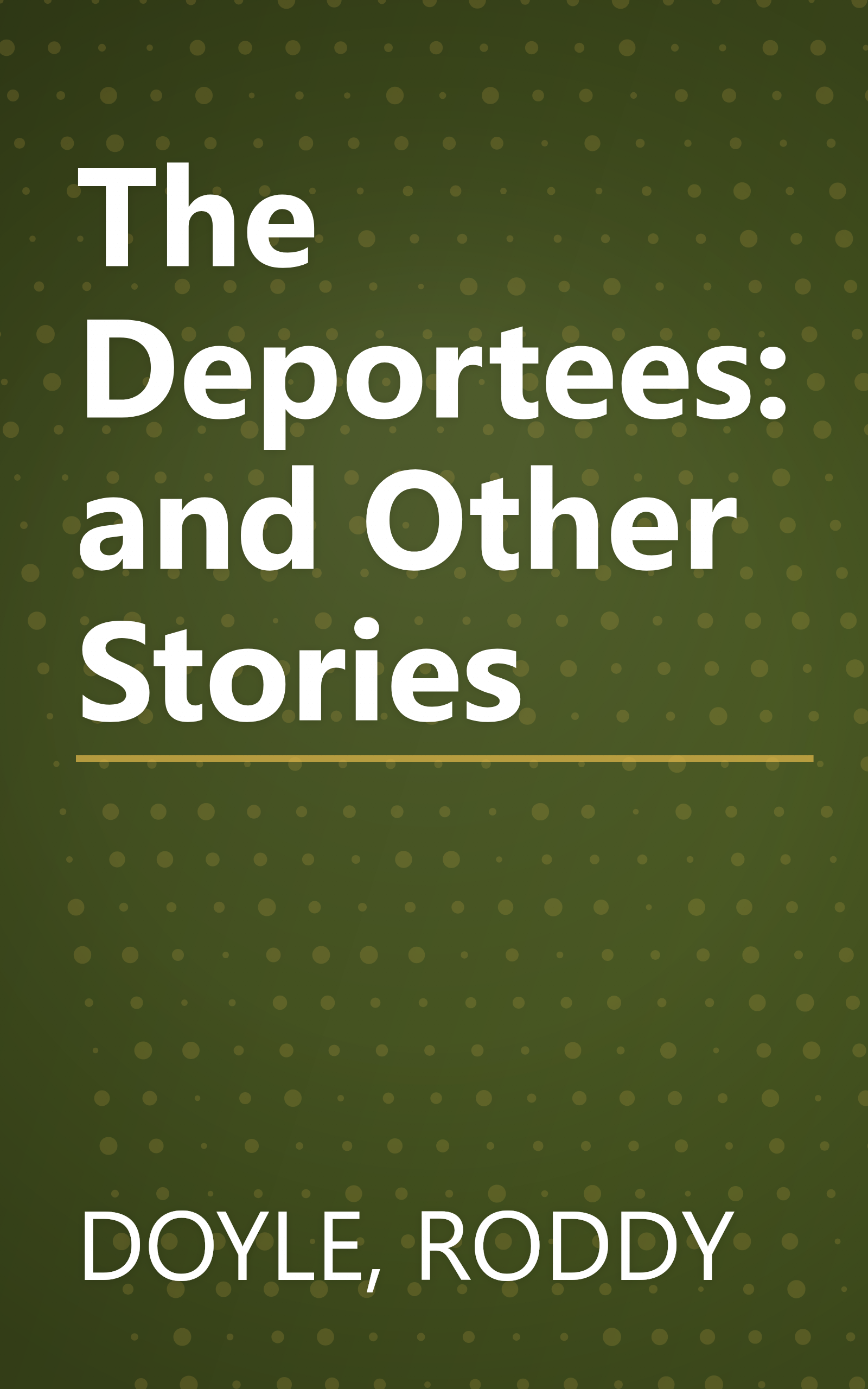 The Deportees: and Other Stories book cover