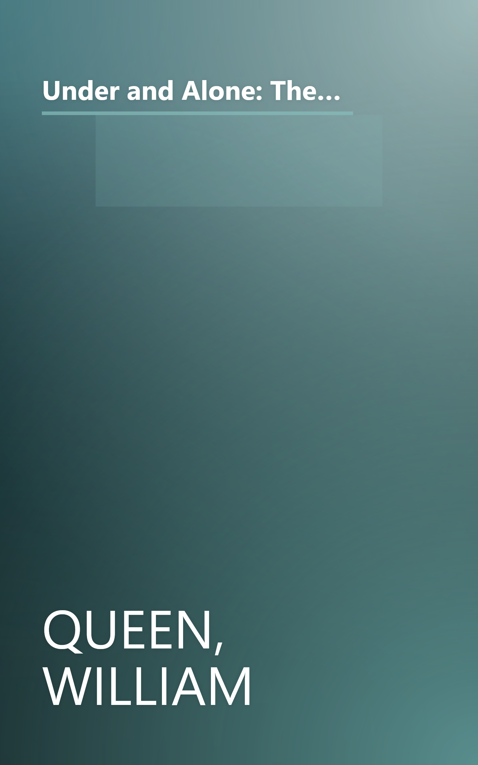 Under and Alone: The True Story of the Undercover Agent Who Infiltrated America's Most Violent Outlaw Motorcycle Gang book cover