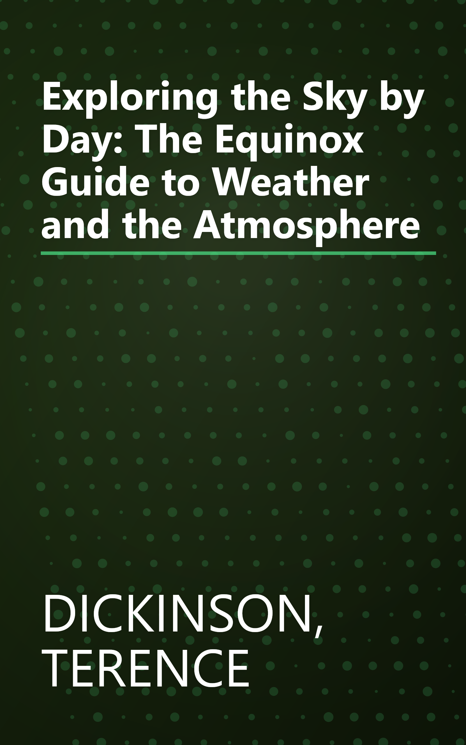 Exploring the Sky by Day: The Equinox Guide to Weather and the Atmosphere book cover
