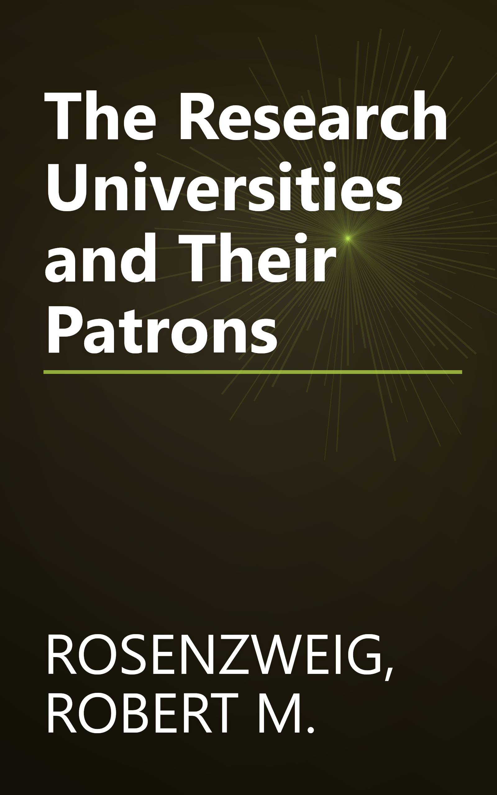 The Research Universities and Their Patrons book cover