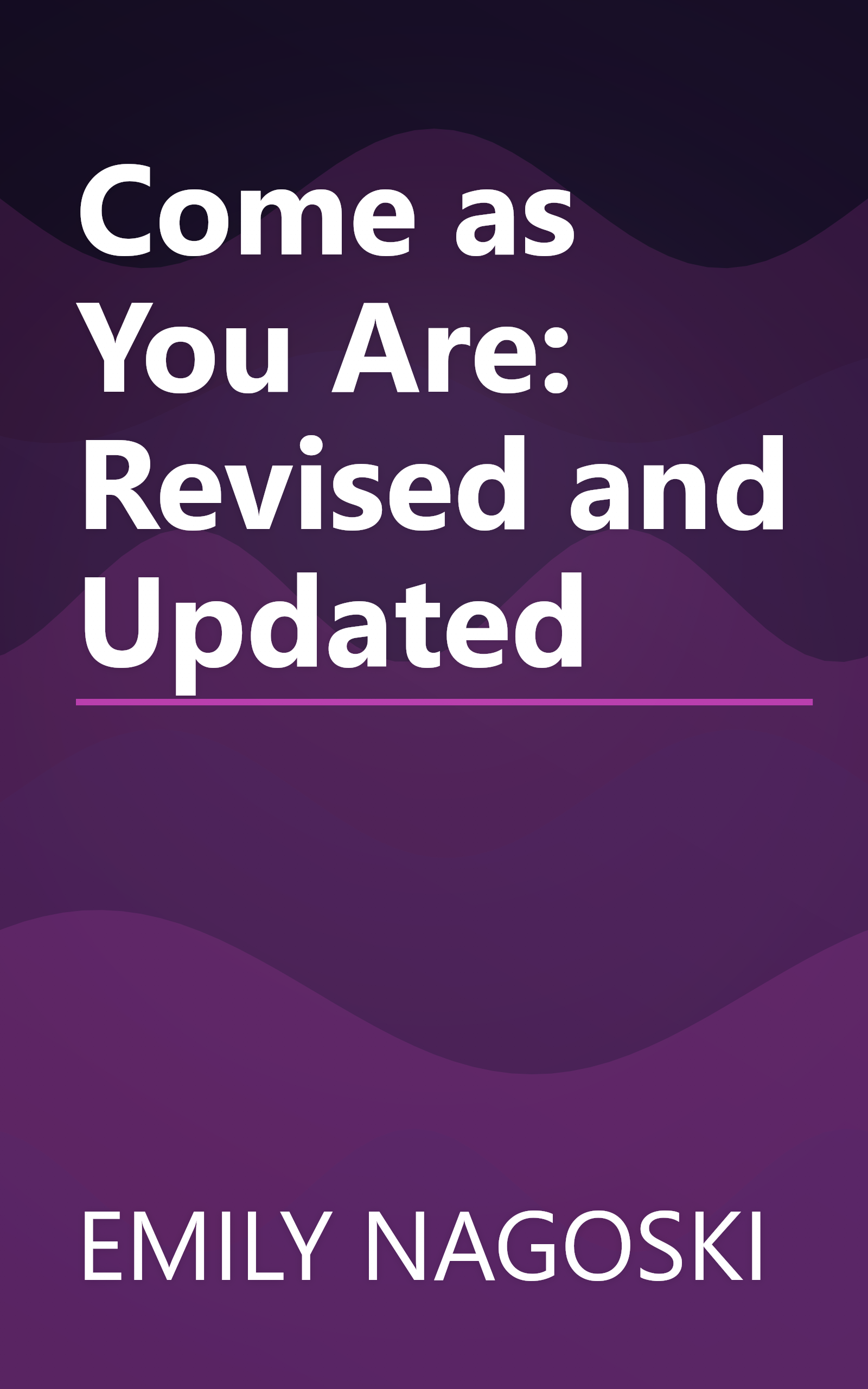 Come as You Are: Revised and Updated book cover