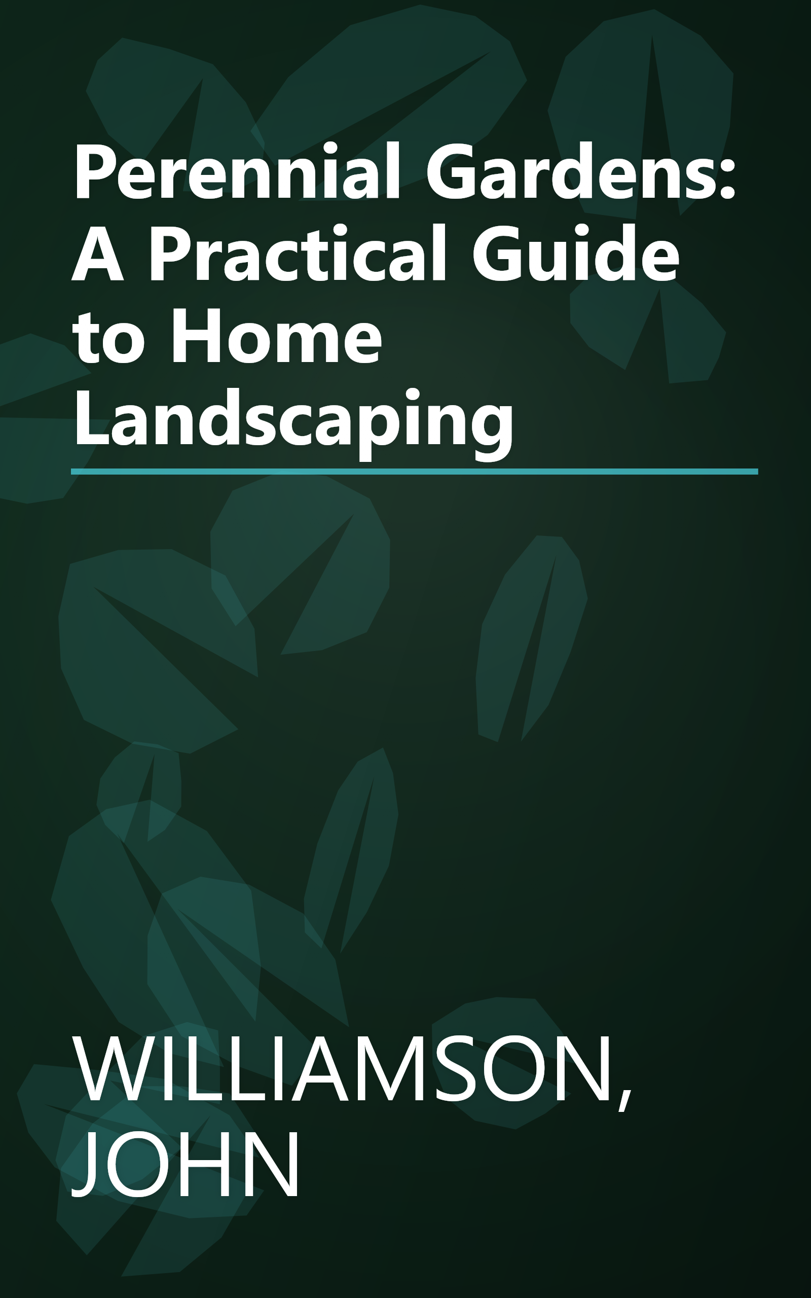 Perennial Gardens: A Practical Guide to Home Landscaping book cover