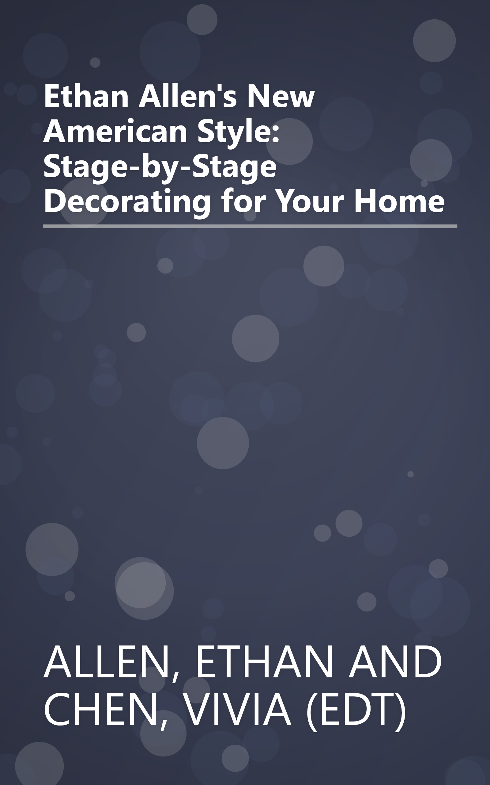 Ethan Allen's New American Style: Stage-by-Stage Decorating for Your Home book cover