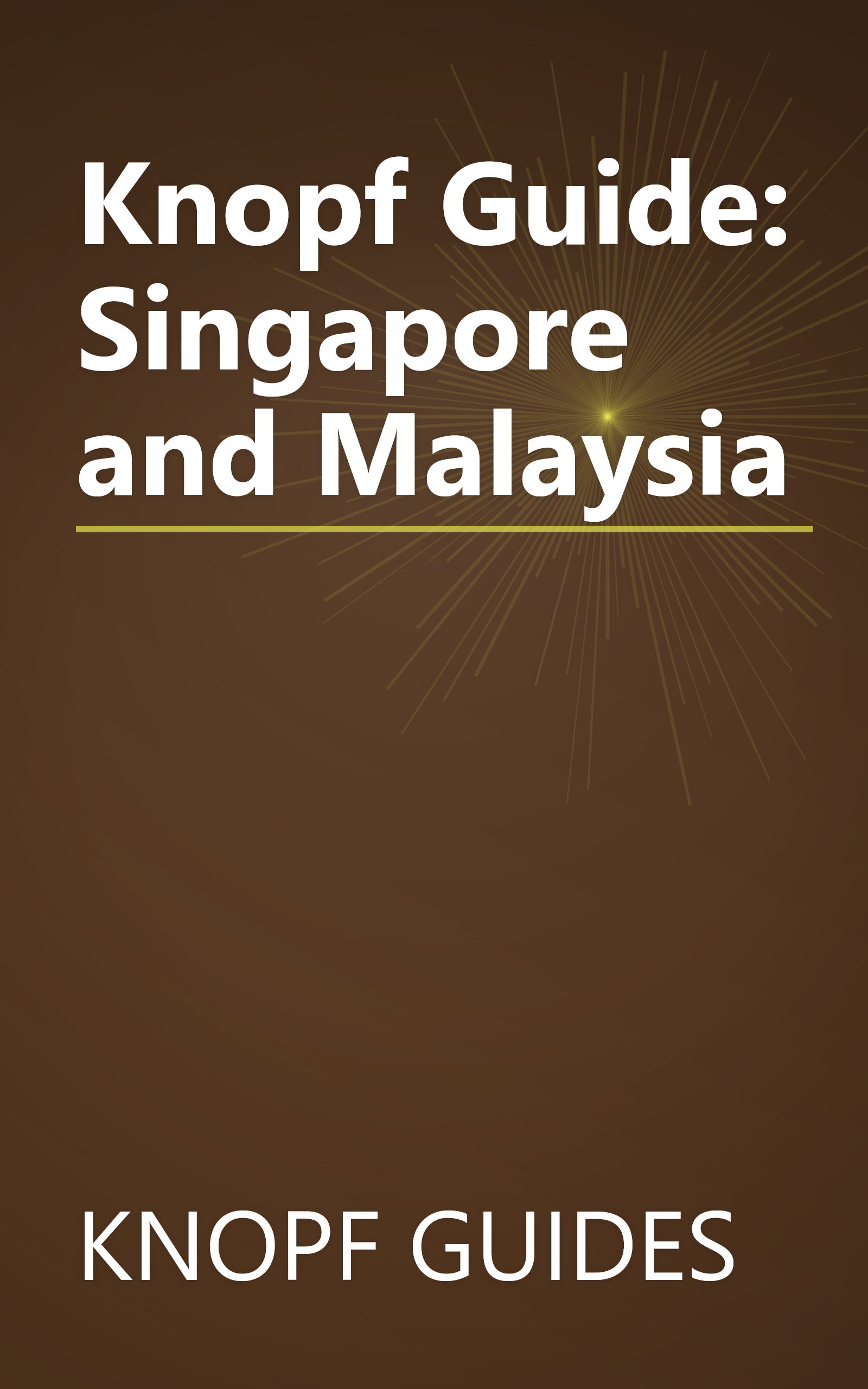 Knopf Guide: Singapore and Malaysia book cover
