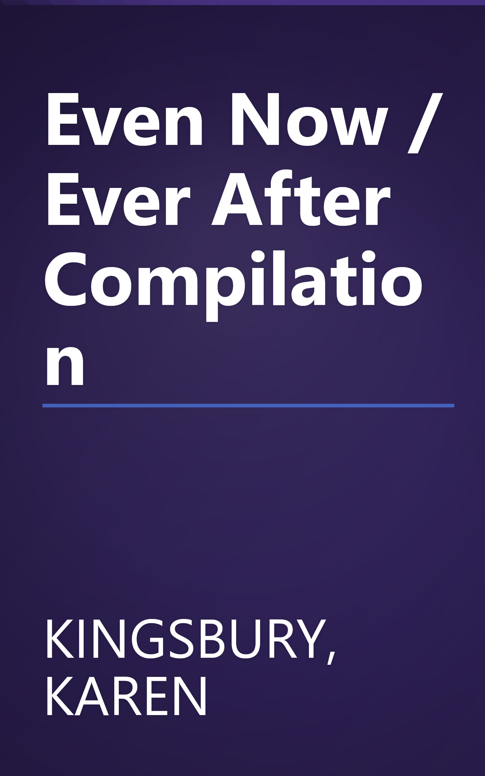 Even Now / Ever After Compilation book cover