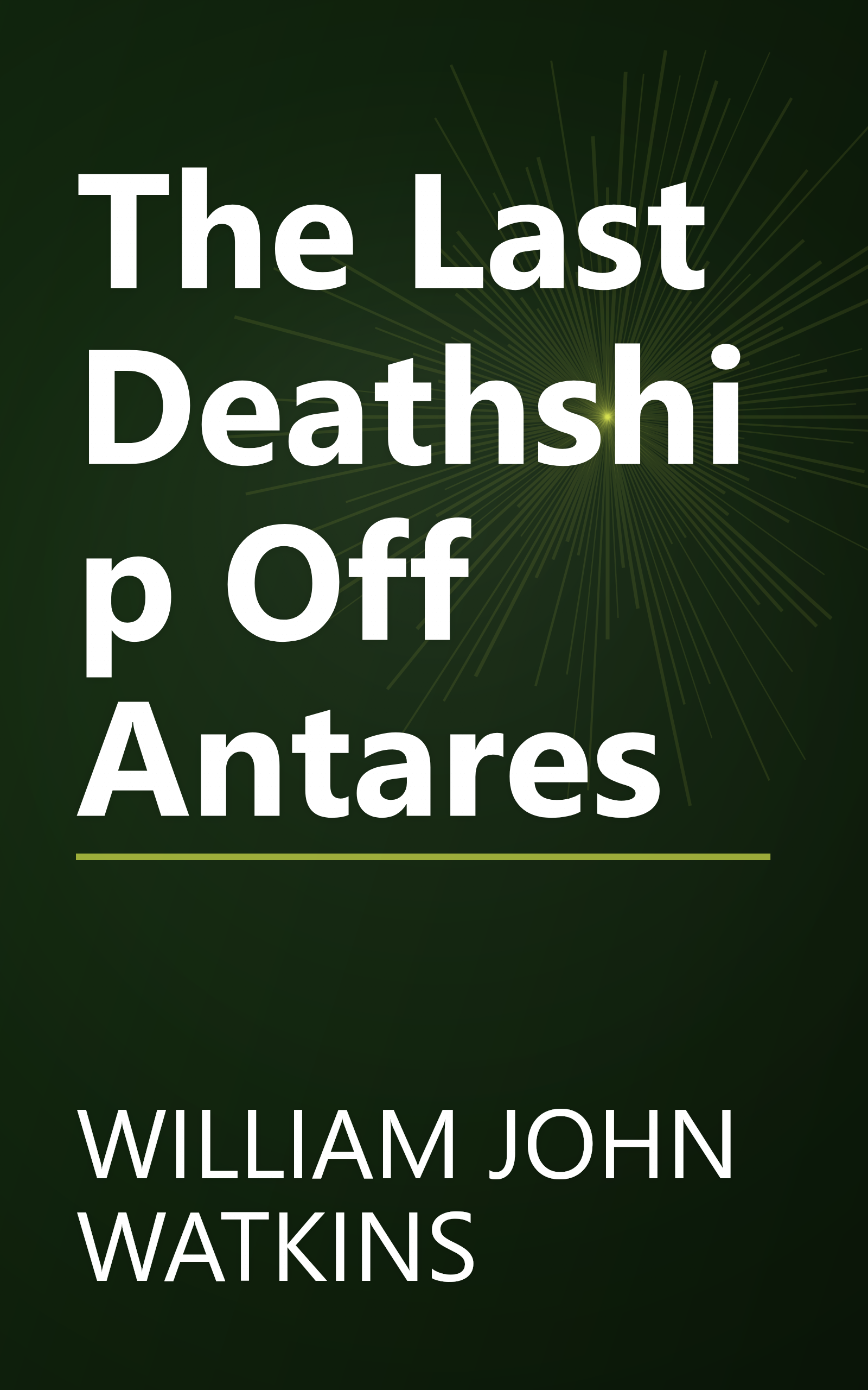 The Last Deathship Off Antares book cover
