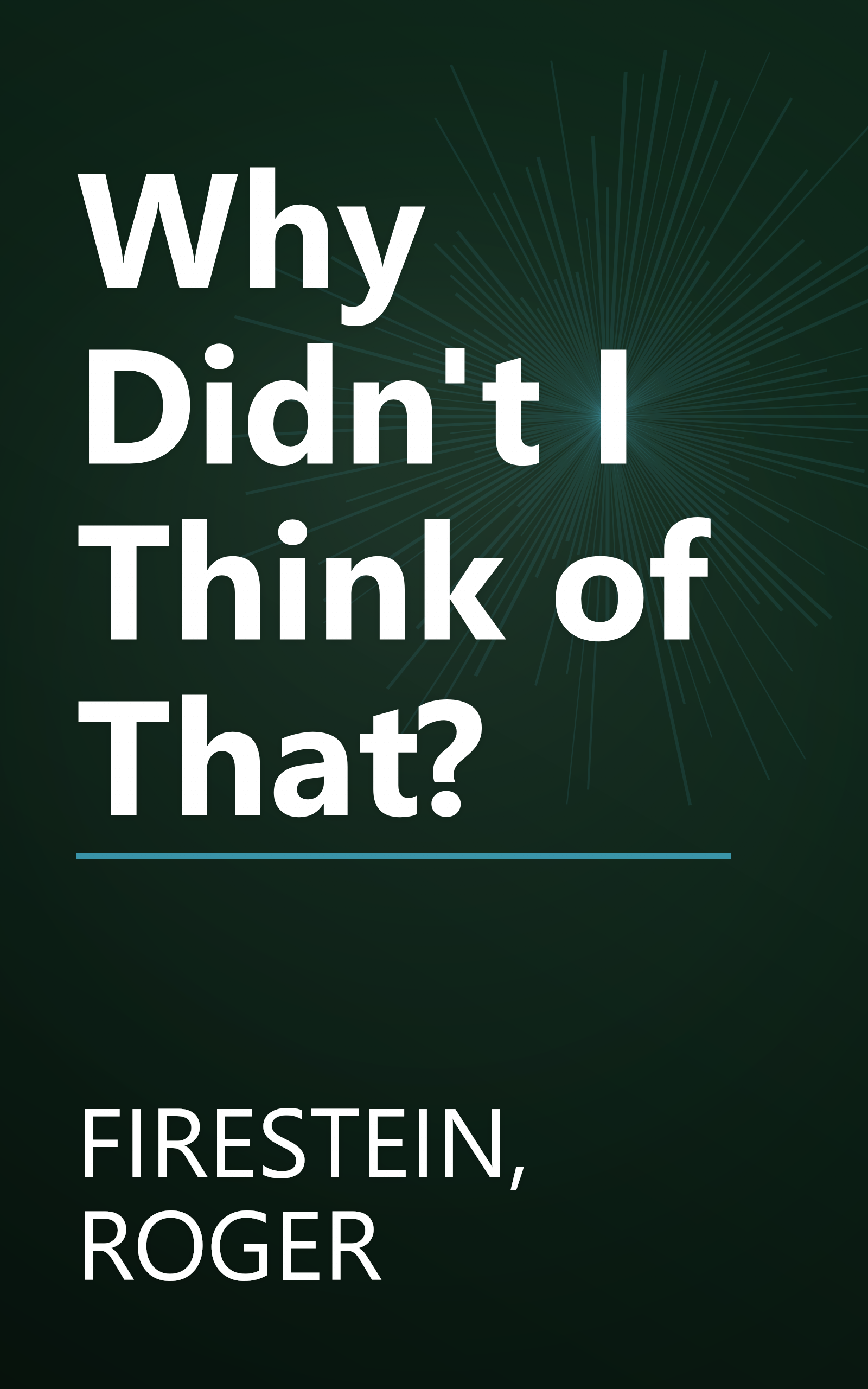 Why Didn't I Think of That? book cover