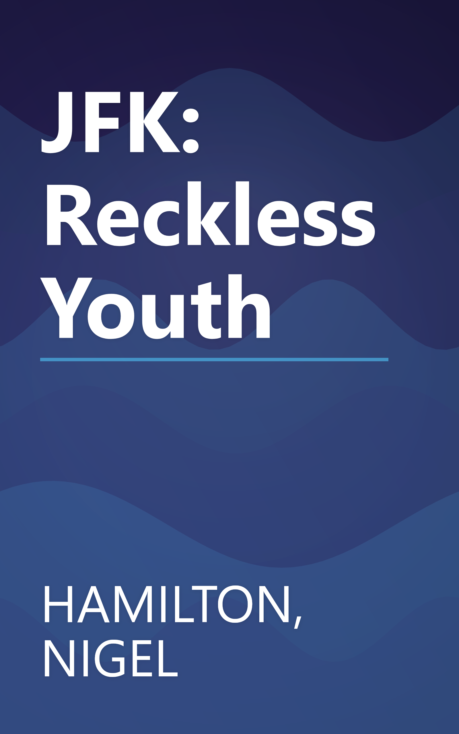 JFK: Reckless Youth book cover