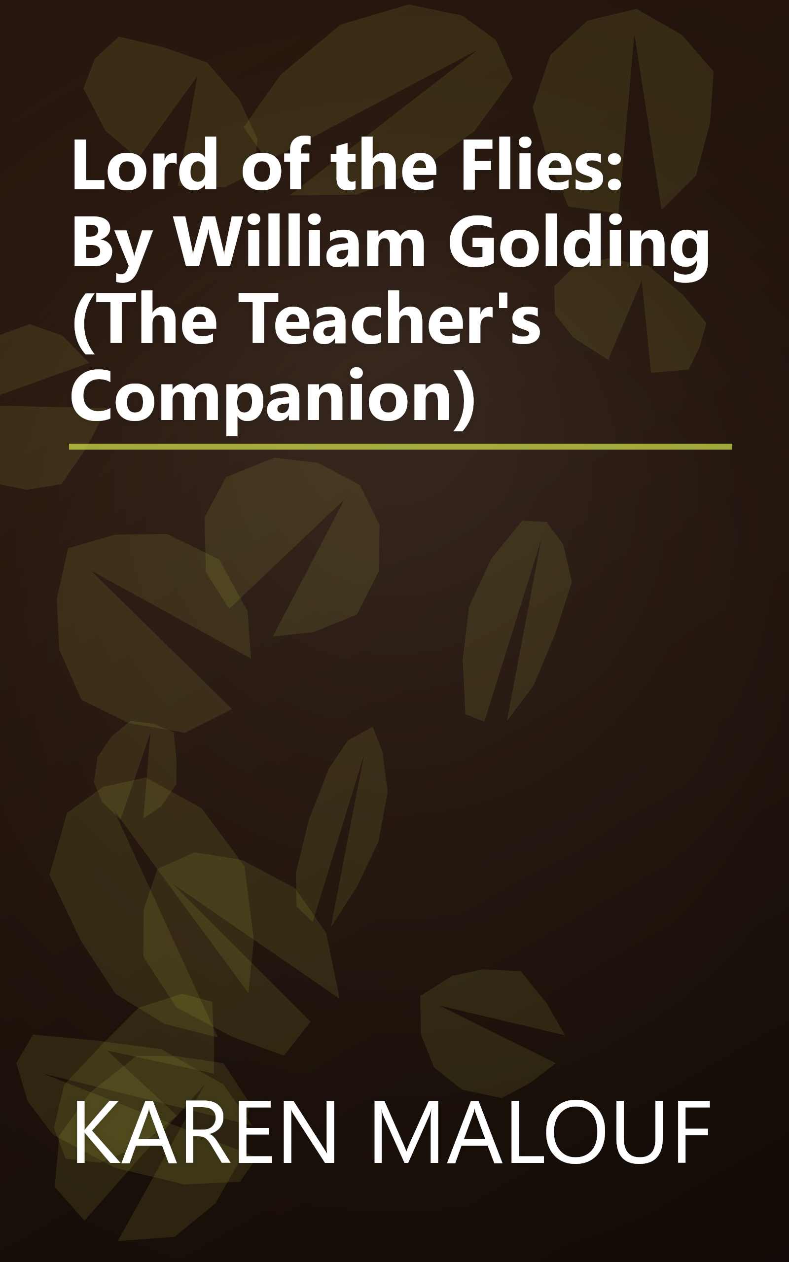 Lord of the Flies: By William Golding (The Teacher's Companion) book cover