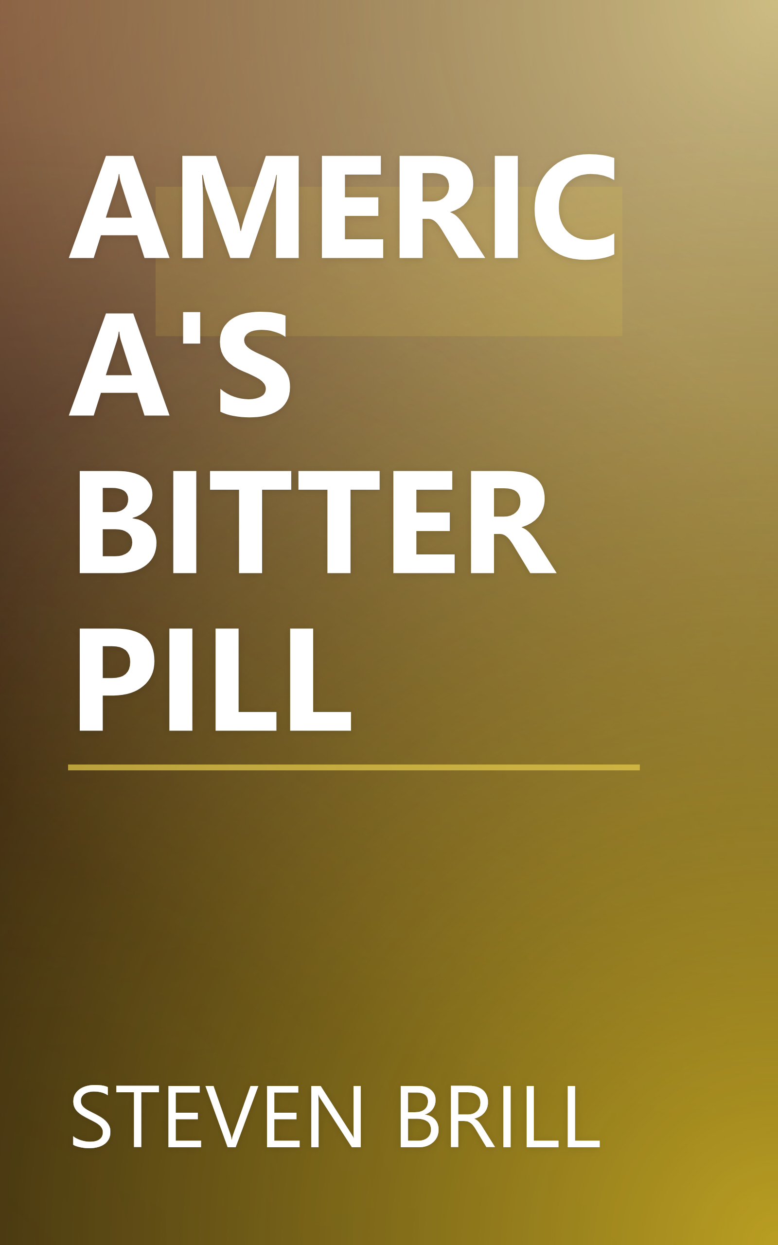 AMERICA'S BITTER PILL book cover