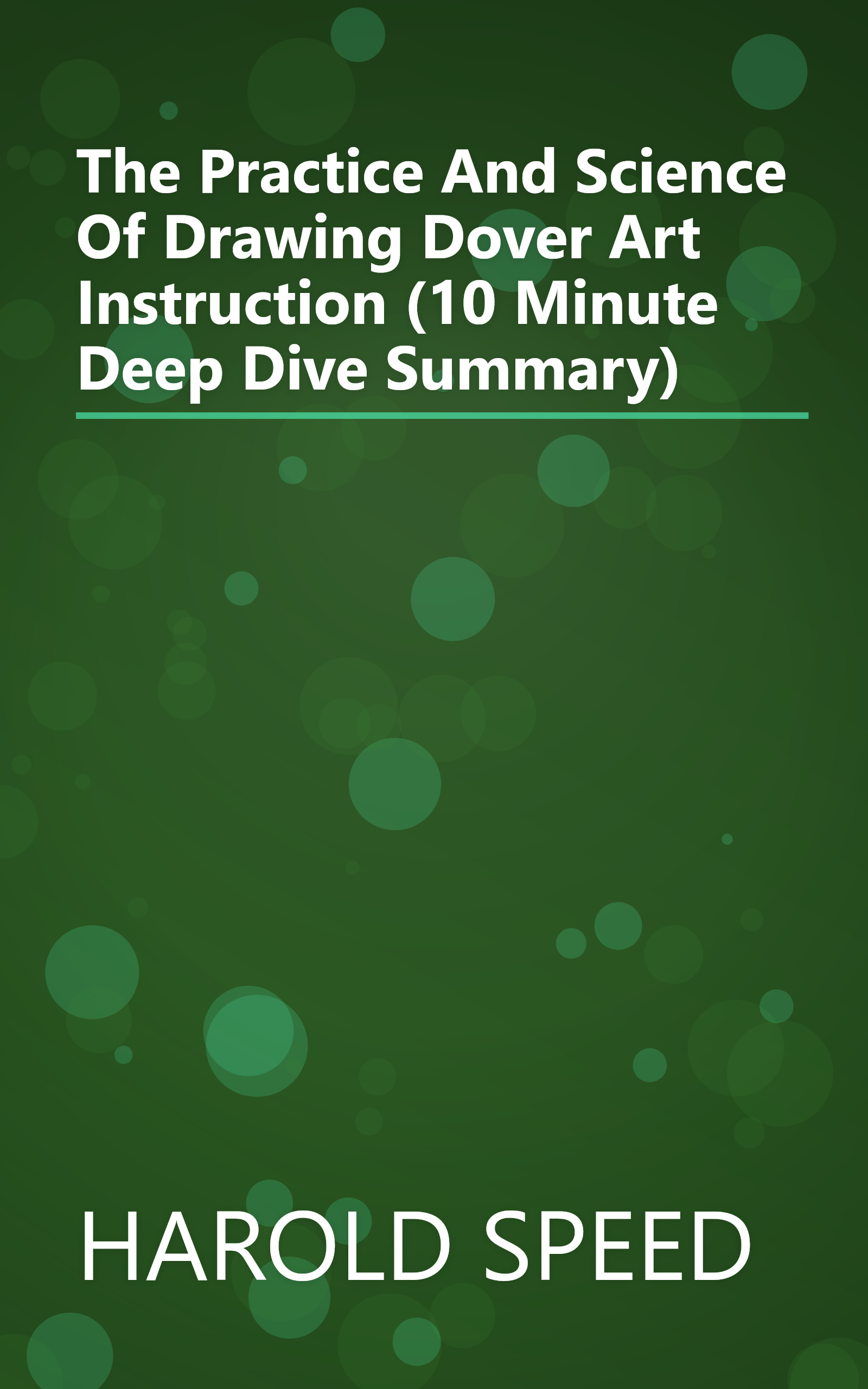 The Practice And Science Of Drawing  Dover Art Instruction  (10 Minute   Deep Dive Summary) book cover