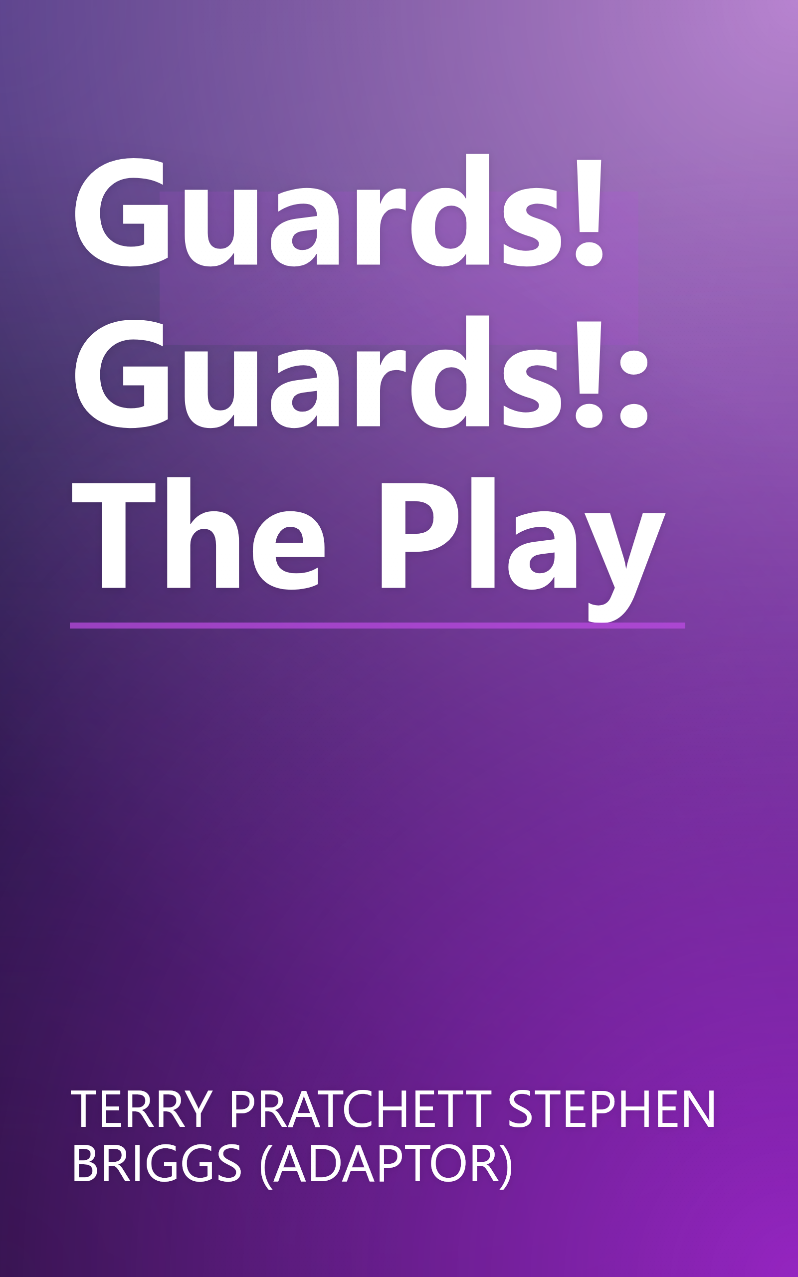 Guards! Guards!: The Play book cover