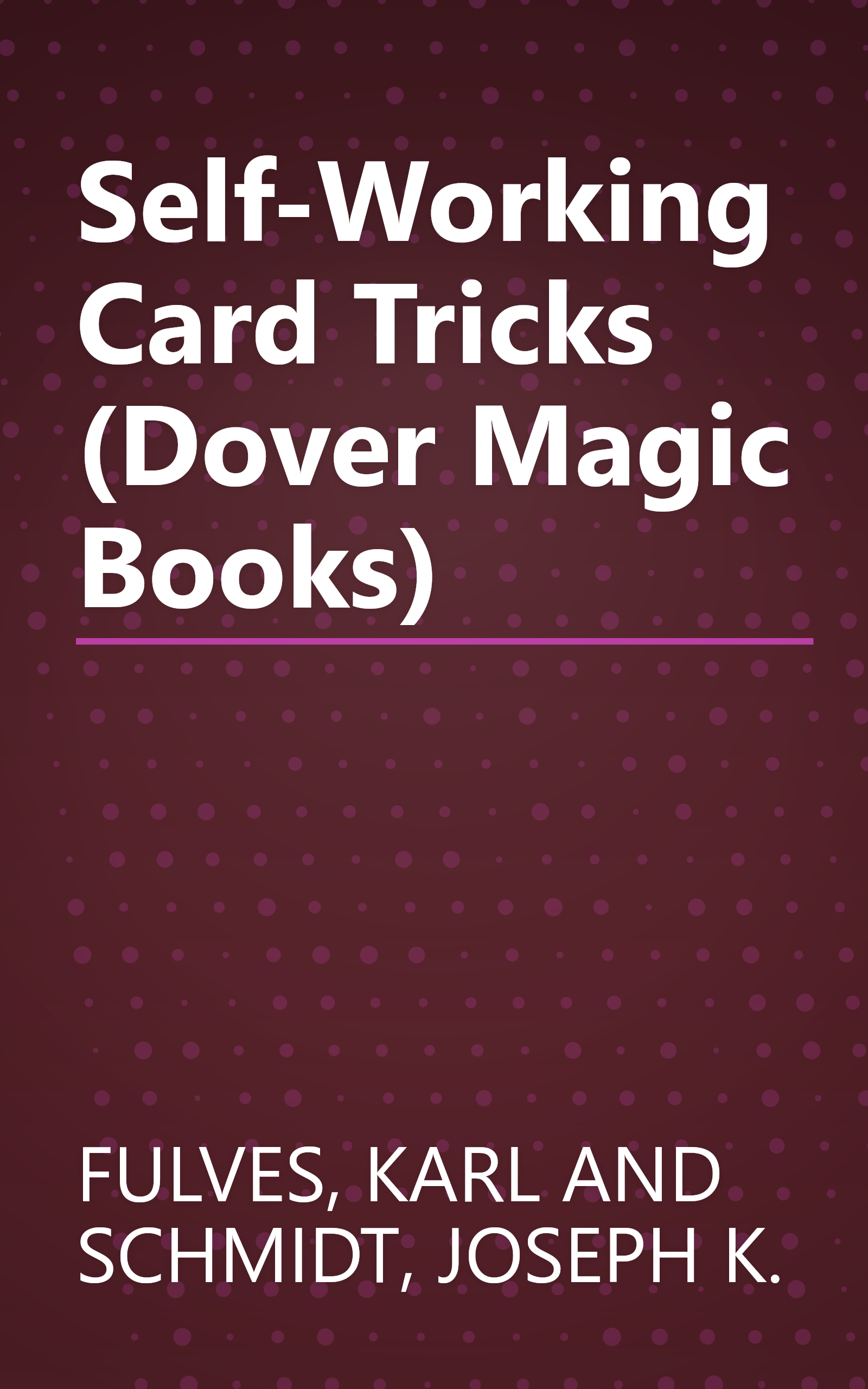 Self-Working Card Tricks (Dover Magic Books) book cover