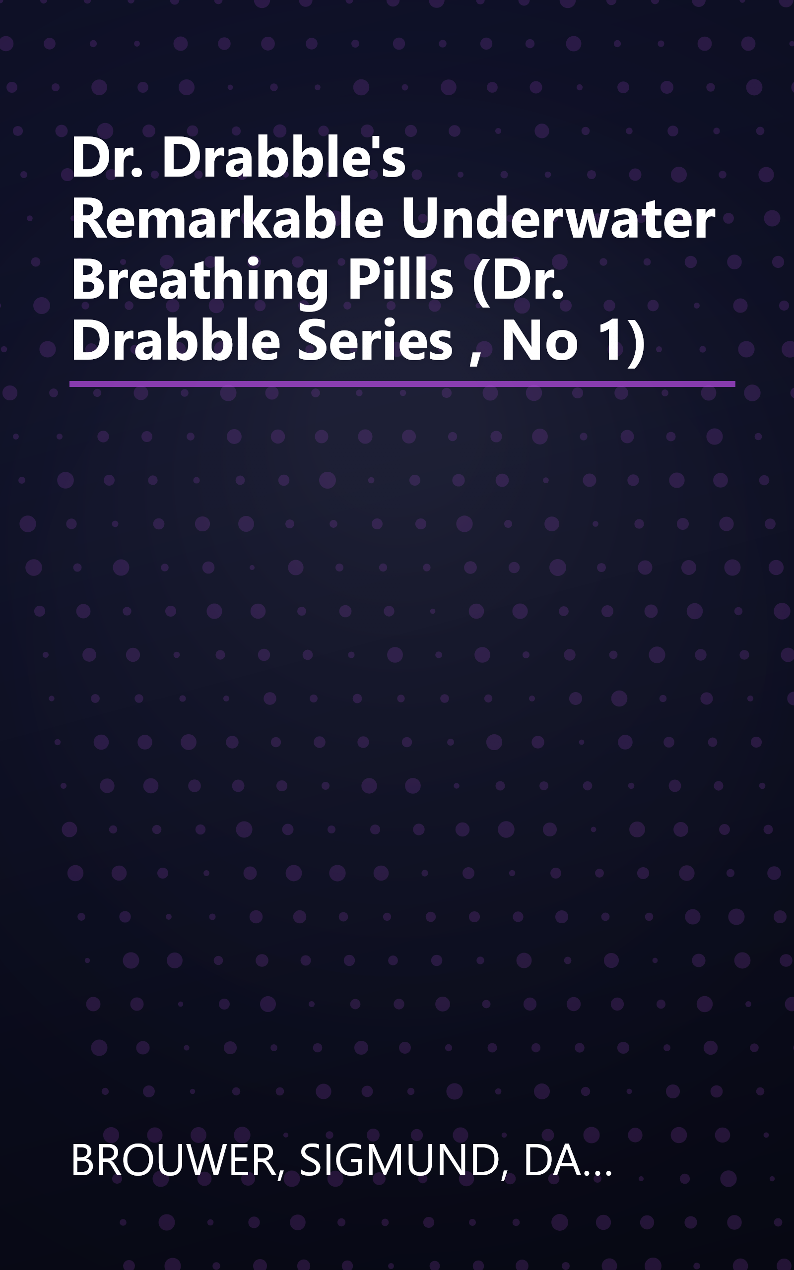 Dr. Drabble's Remarkable Underwater Breathing Pills (Dr. Drabble Series , No 1) book cover