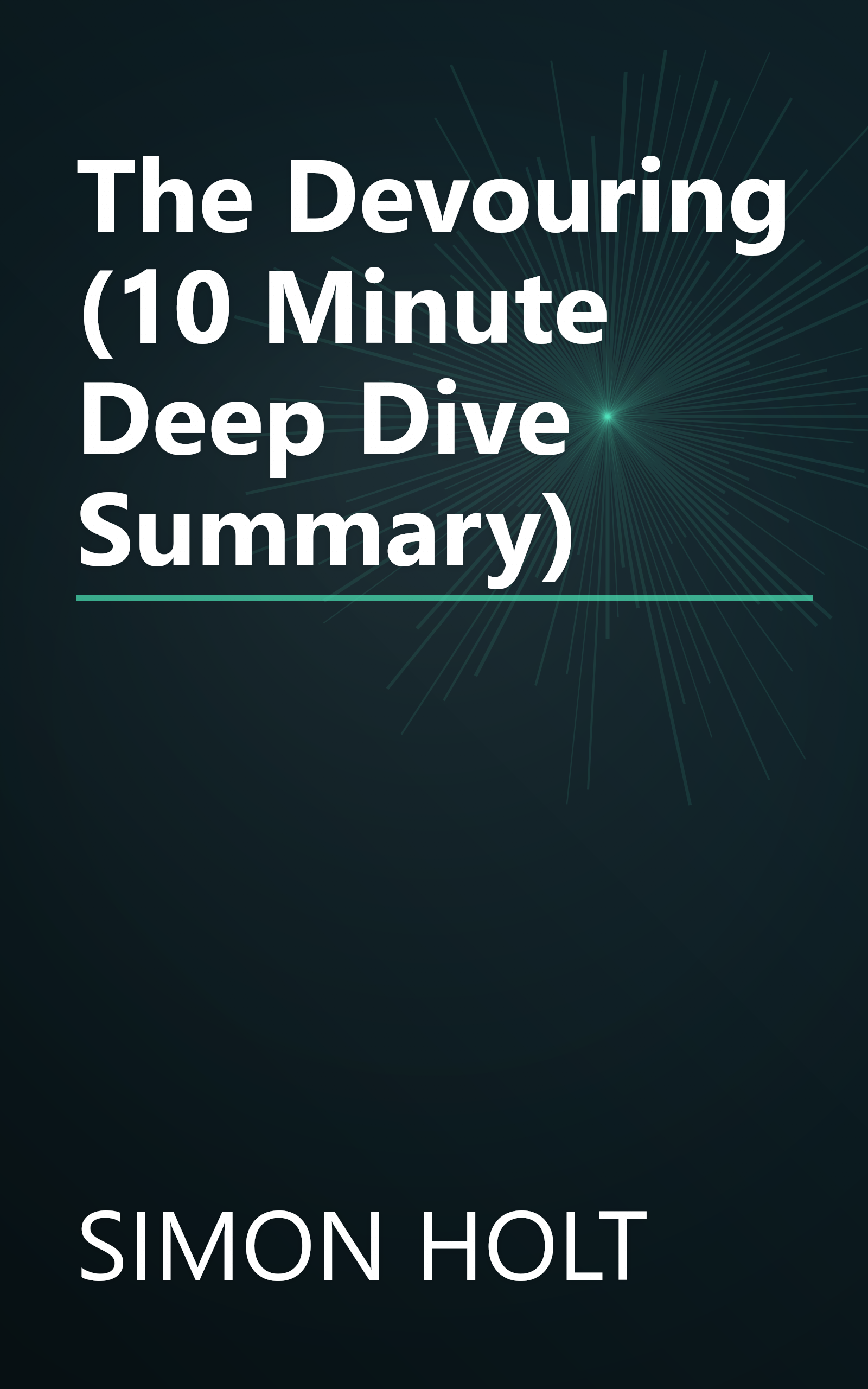 The Devouring (10 Minute   Deep Dive Summary) book cover
