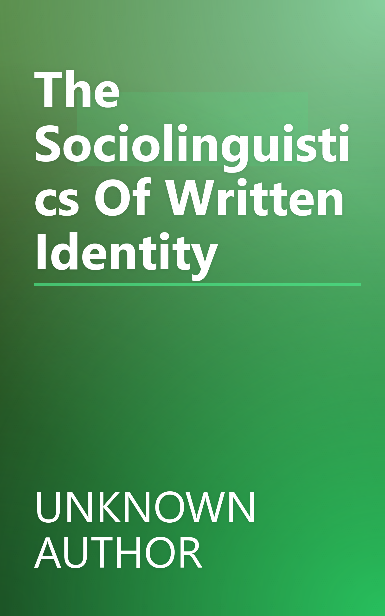 The Sociolinguistics Of Written Identity book cover