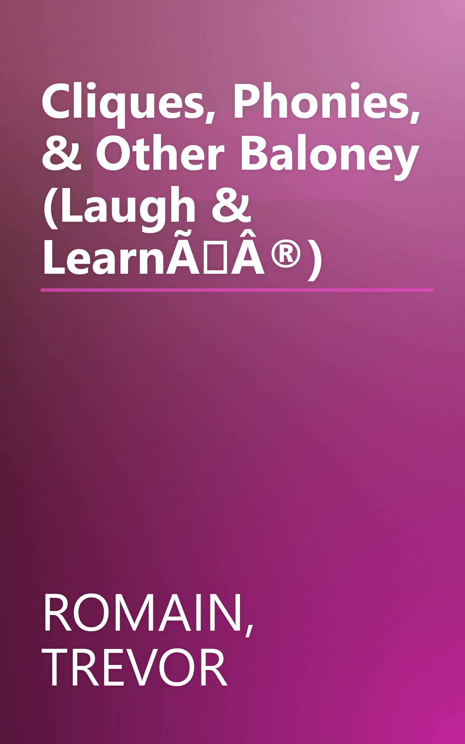 Cliques, Phonies, & Other Baloney (Laugh & LearnÃÂ®) book cover