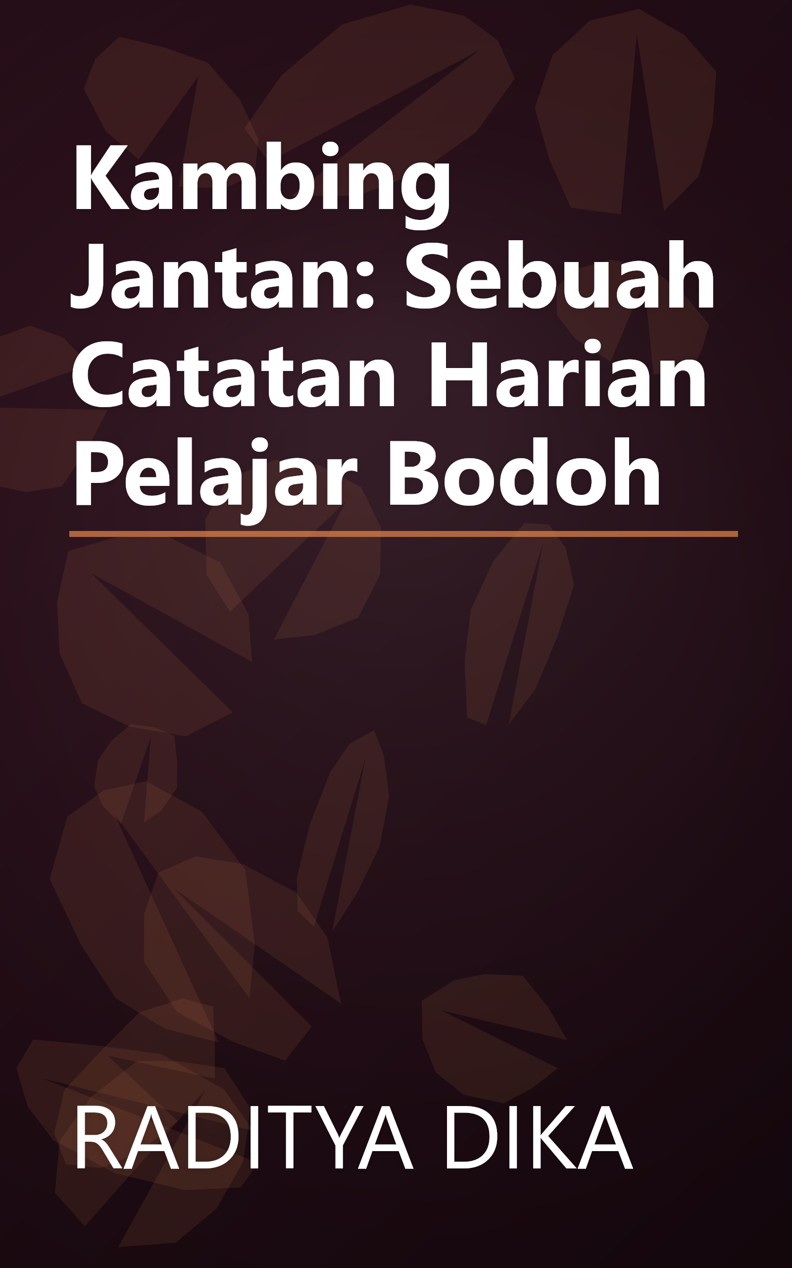 Kambing Jantan: Sebuah Catatan Harian Pelajar Bodoh book cover