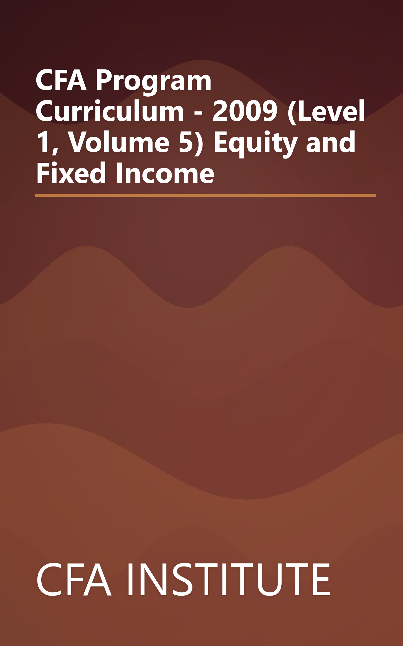 CFA Program Curriculum - 2009 (Level 1, Volume 5)  Equity and Fixed Income book cover