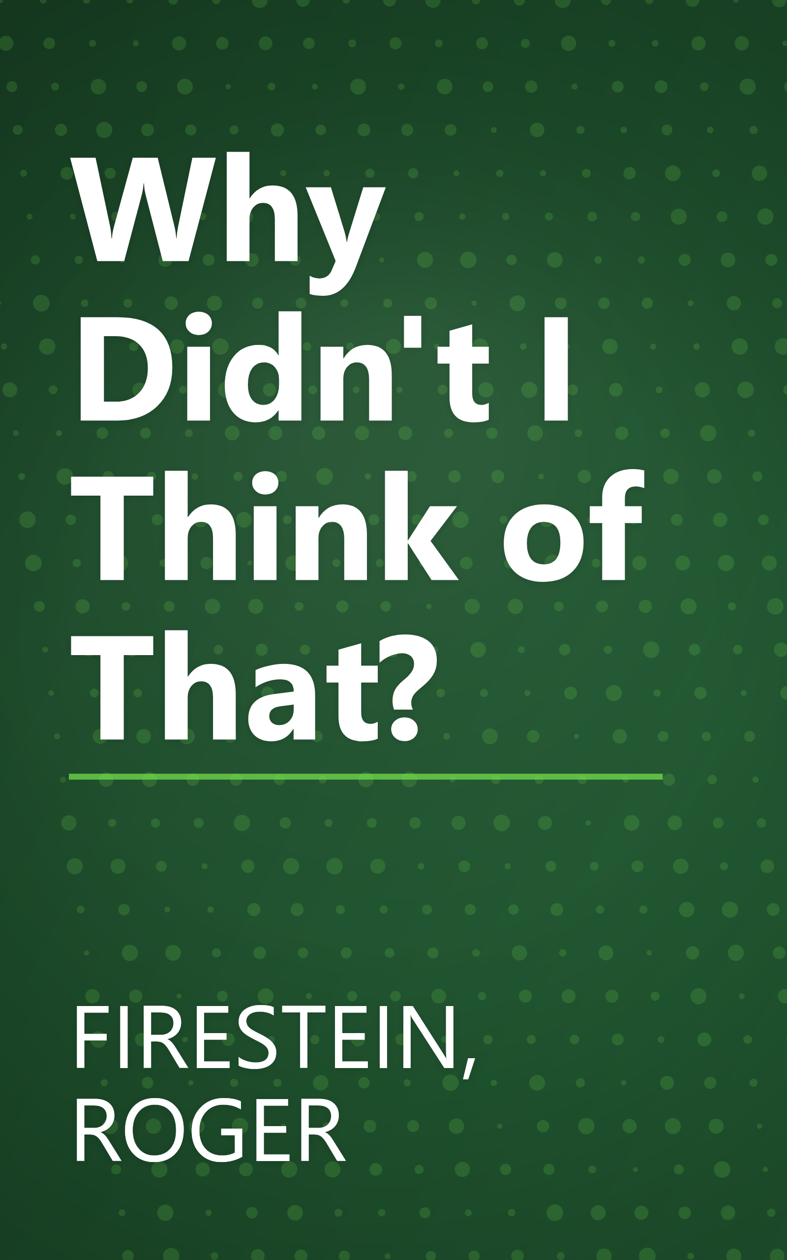 Why Didn't I Think of That? book cover