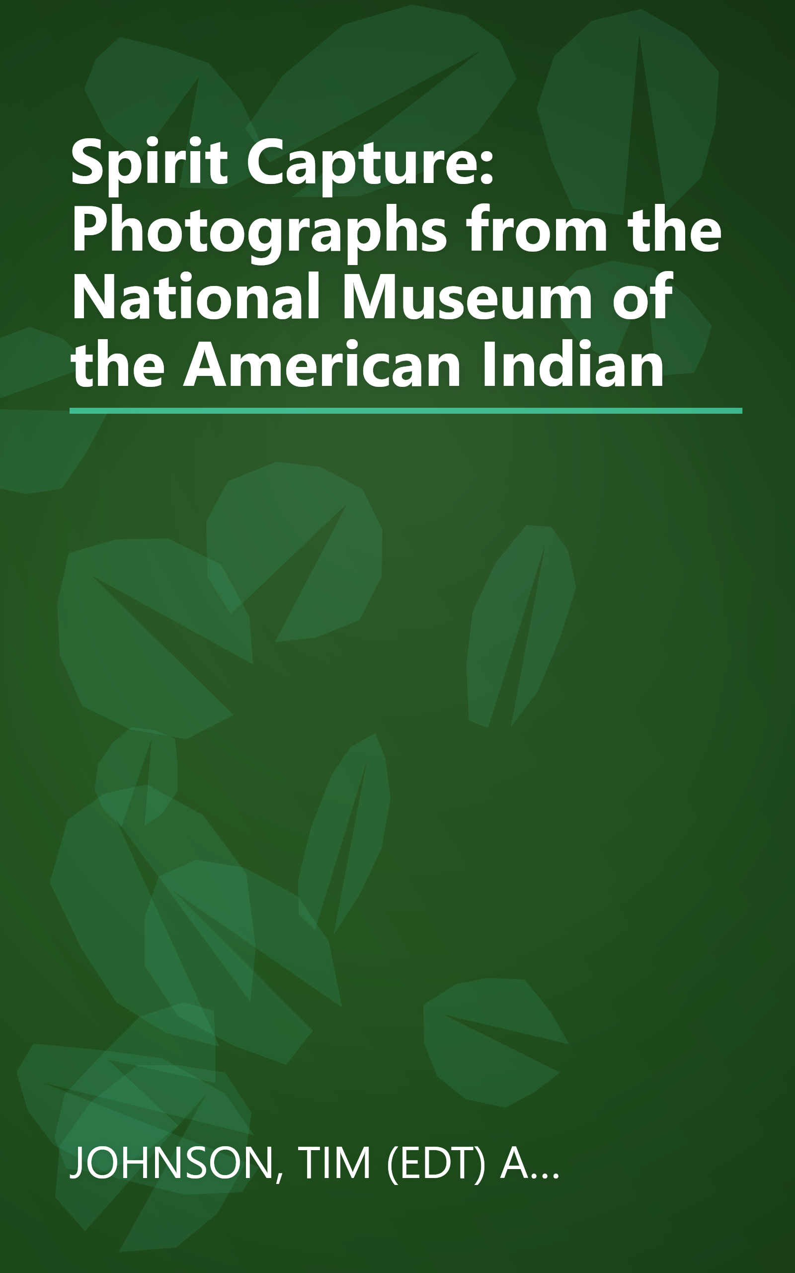 Spirit Capture: Photographs from the National Museum of the American Indian book cover