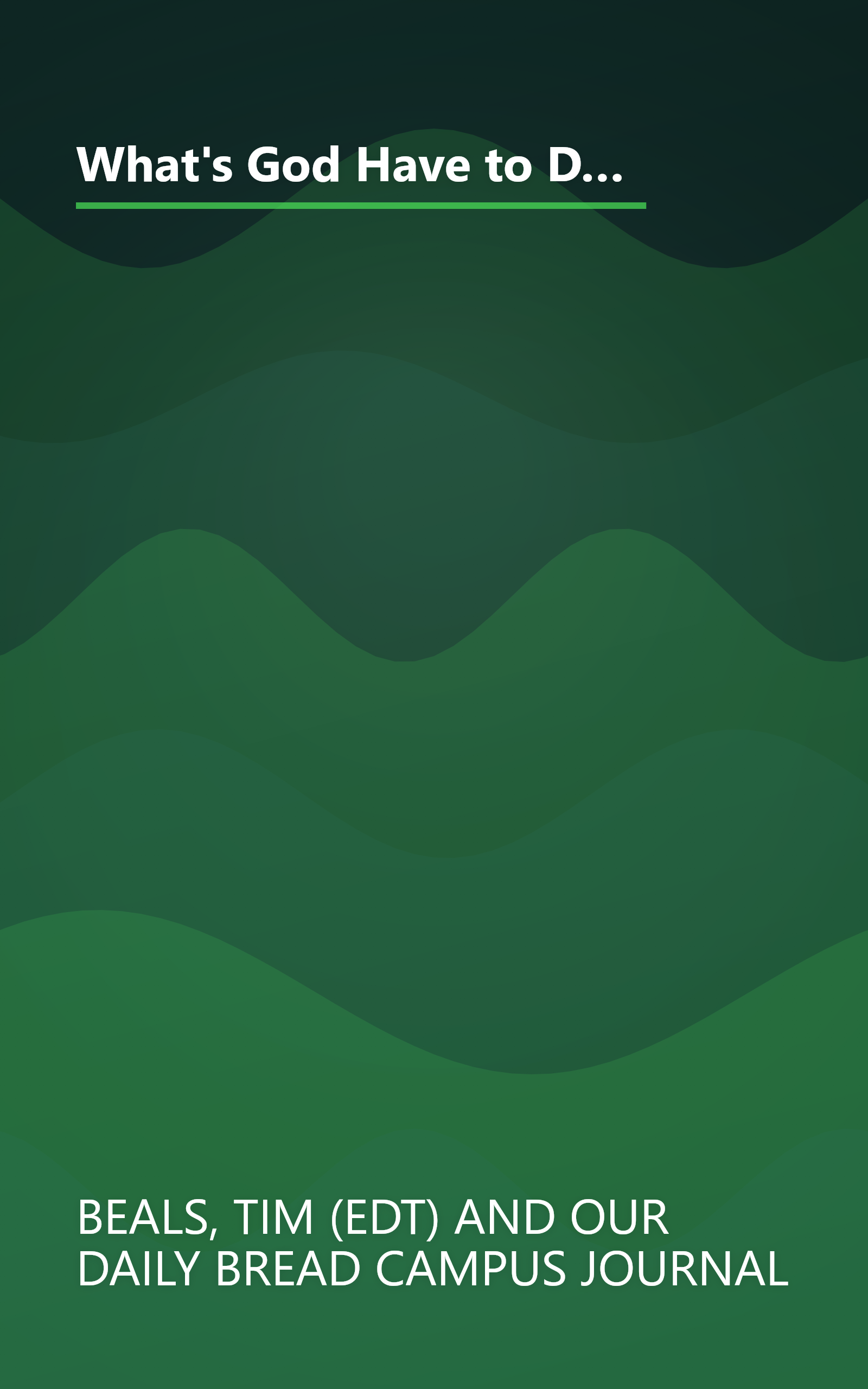 What's God Have to Do With It?: 365 Daily Devotions for Students from Campus Journal/Real Issues-Real Answers book cover