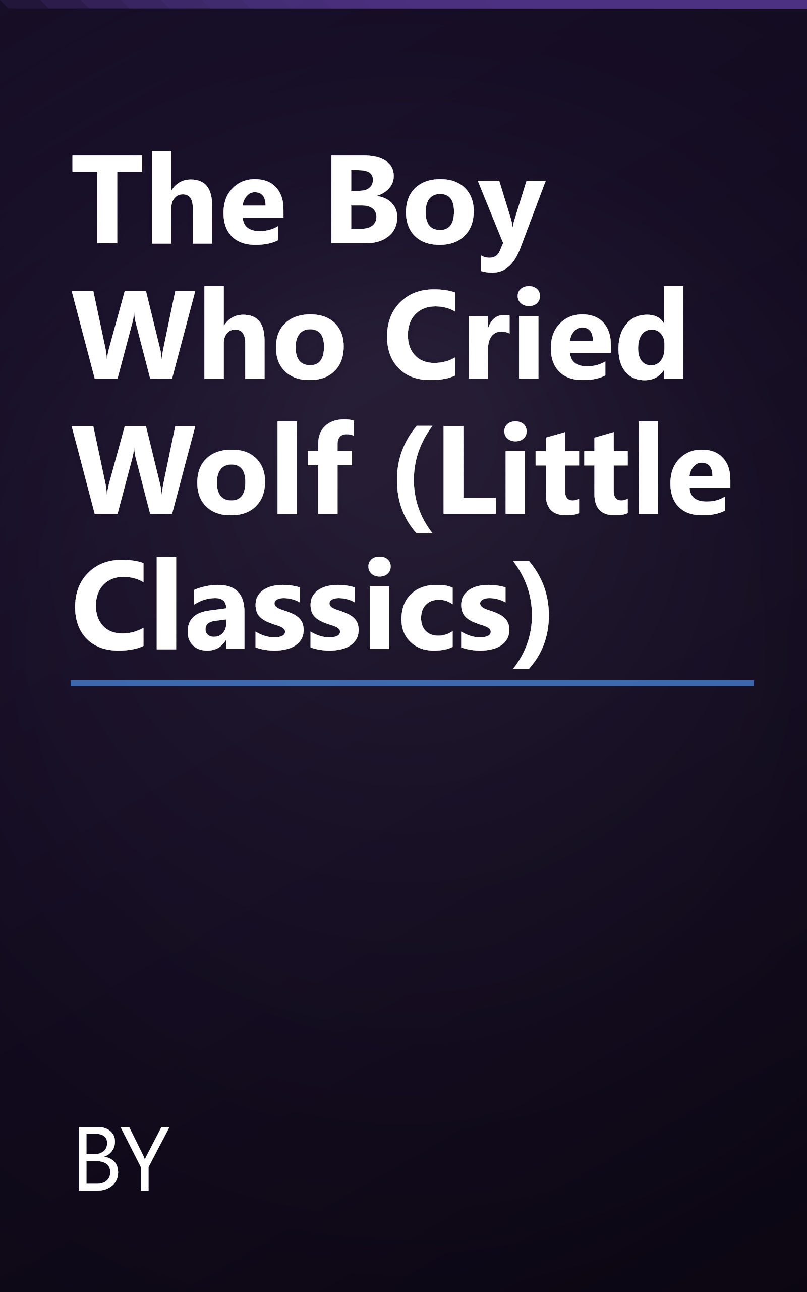 The Boy Who Cried Wolf (Little Classics) book cover